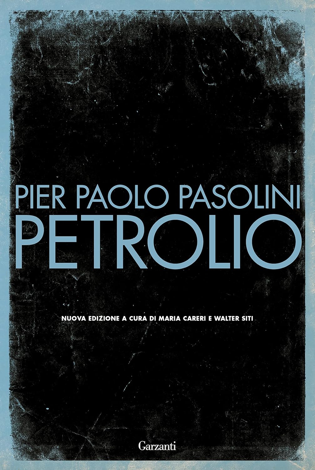 Petrolio : Pasolini, Pier Paolo, Careri, Maria, Siti, Walter: Amazon.it ...