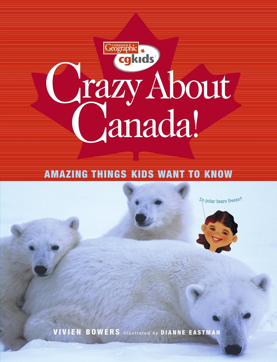 Crazy About Canada!: Amazing Things Kids Want to Know (Canadian ...