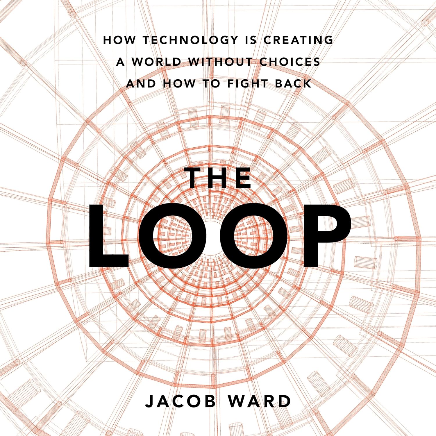 Amazon.com: The Loop: How Technology Is Creating a World Without ...