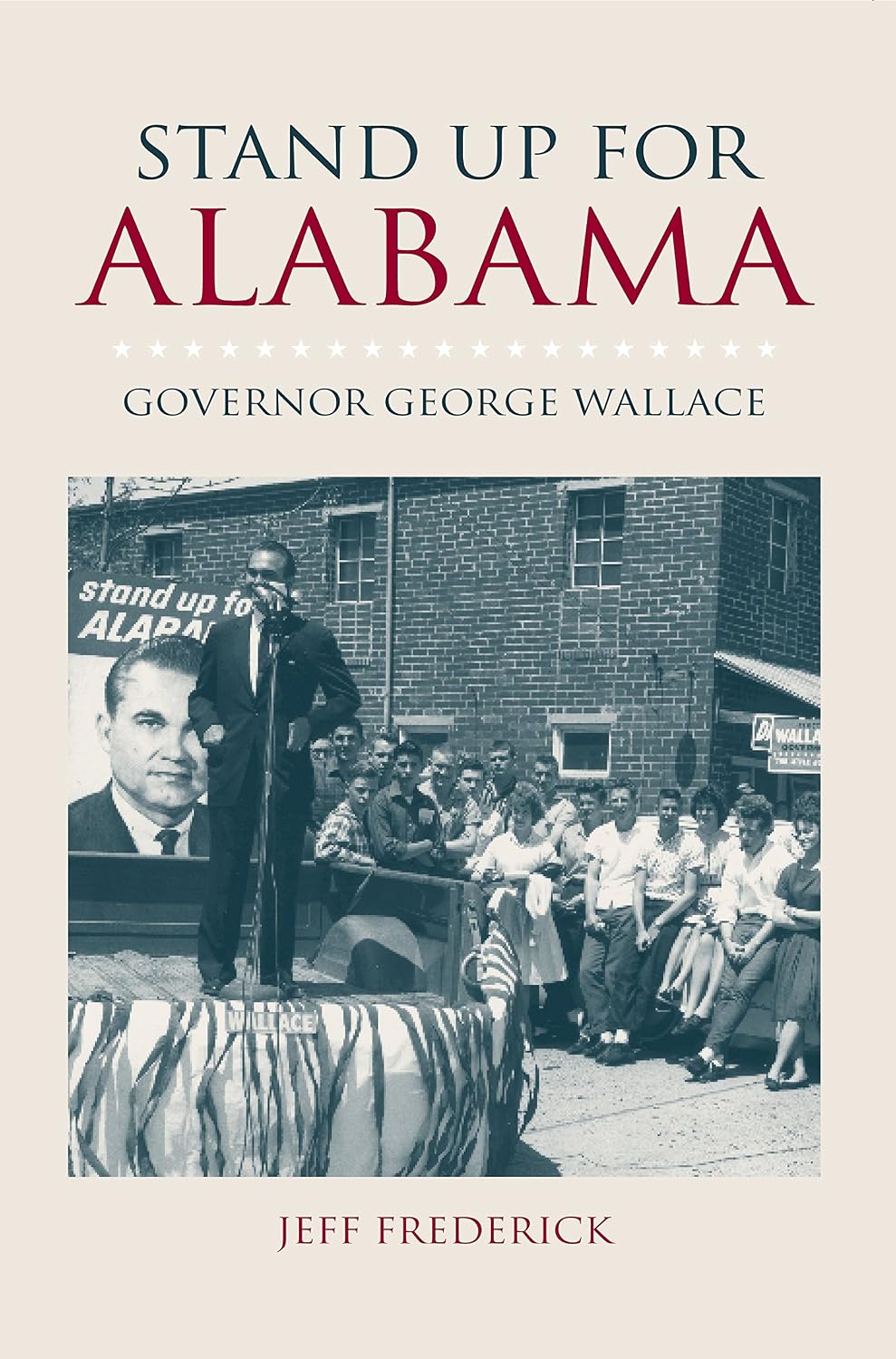 Amazon.com: Stand Up for Alabama: Governor George Wallace (Modern South ...
