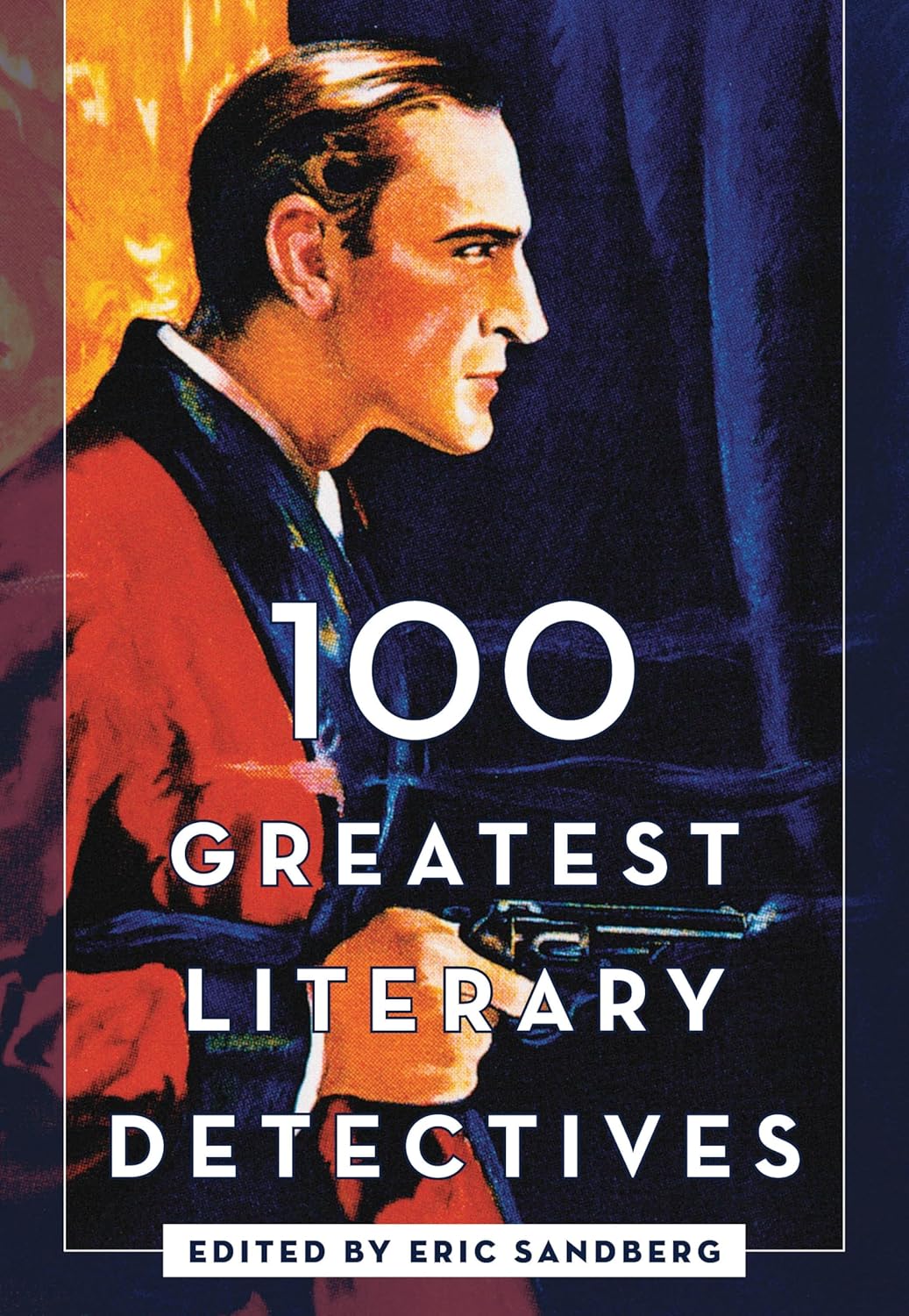 Amazon.com: 100 Greatest Literary Detectives: 9781442278226: Sandberg ...