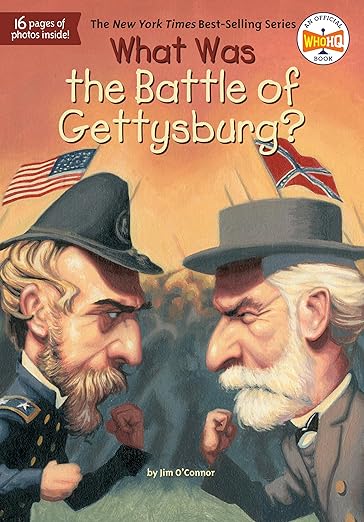What Was the Battle of Gettysburg?: O'Connor, Jim, Who HQ, Mantha, John ...