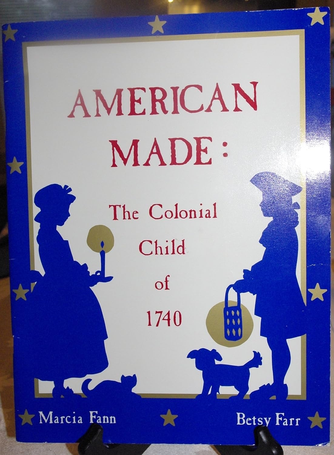 American Made: The Colonial Child of 1740: Marcia M. Fann ...
