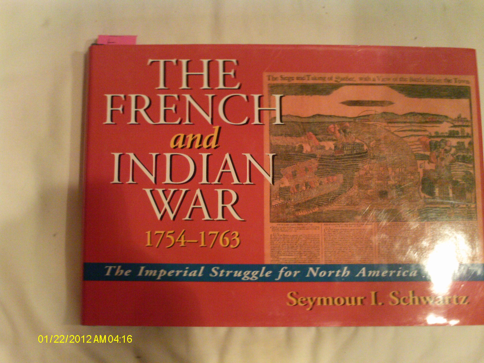 The French and Indian War 1754-1763: The Imperial Struggle for North ...