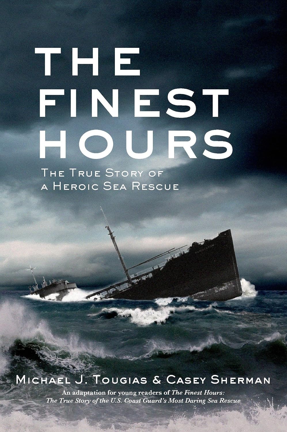 Amazon.com: The Finest Hours (Young Readers Edition): The True Story of ...