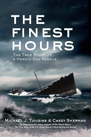 Amazon.com: The Finest Hours (Young Readers Edition): The True Story of ...