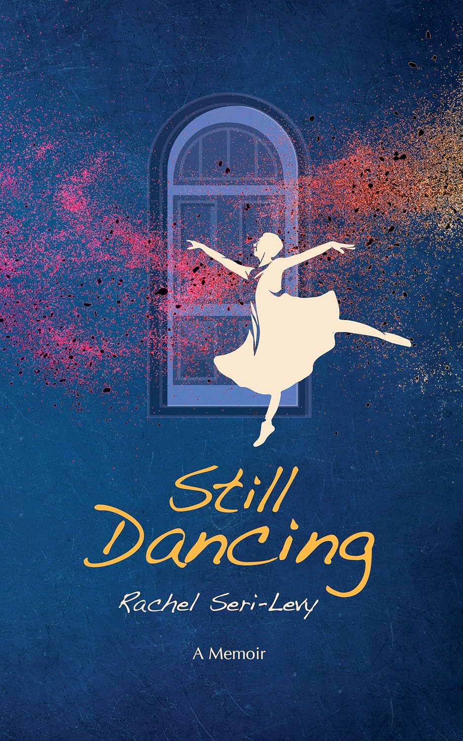 Amazon.com: Still Dancing: A Memoir eBook : Seri-Levy, Rachel: Kindle Store