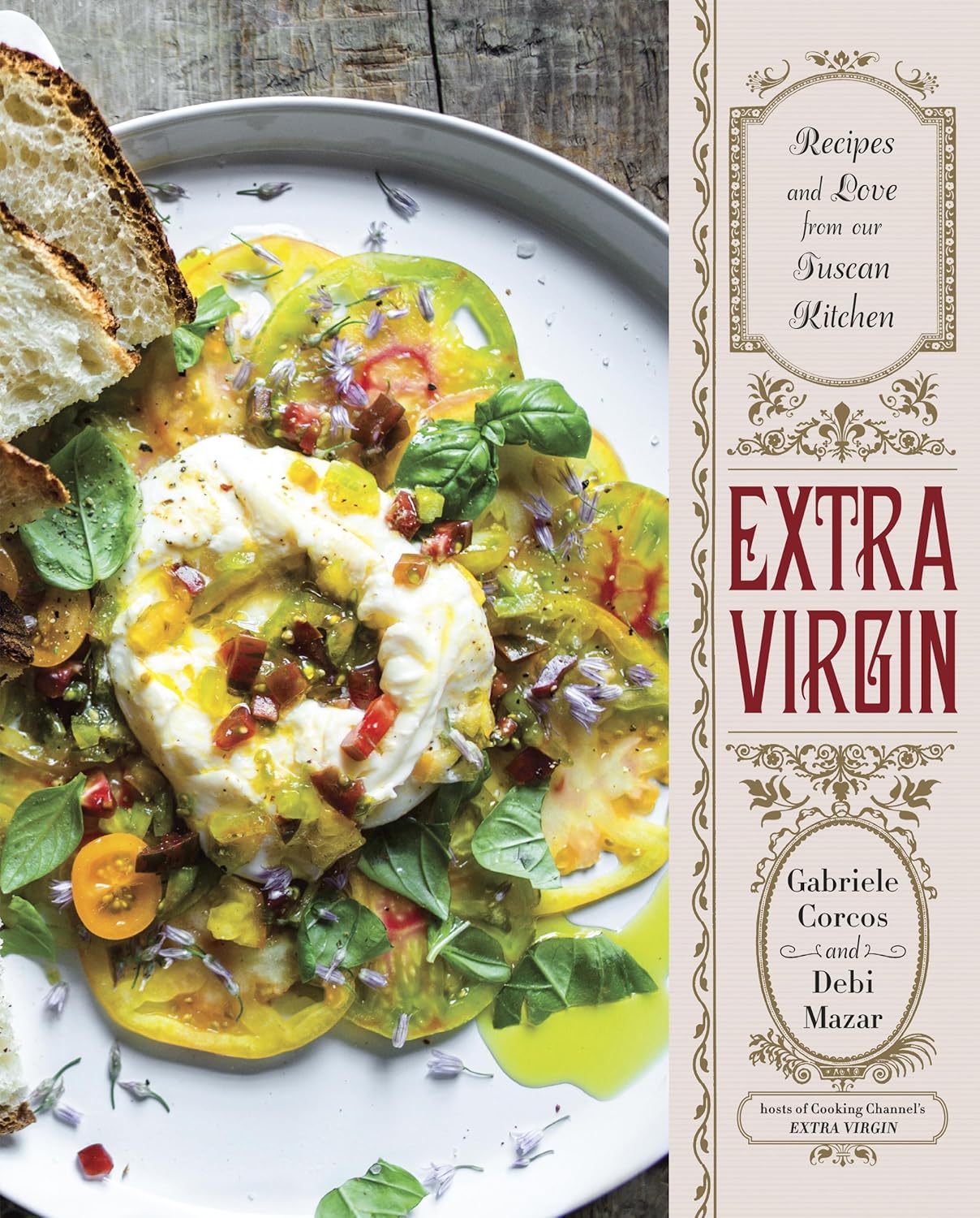 Extra Virgin: Recipes & Love from Our Tuscan Kitchen: A Cookbook ...