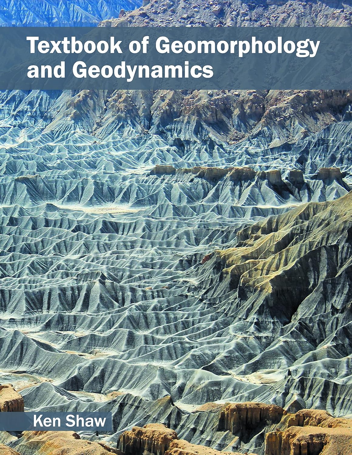 Textbook of Geomorphology and Geodynamics: Shaw, Ken: 9781682861165 ...