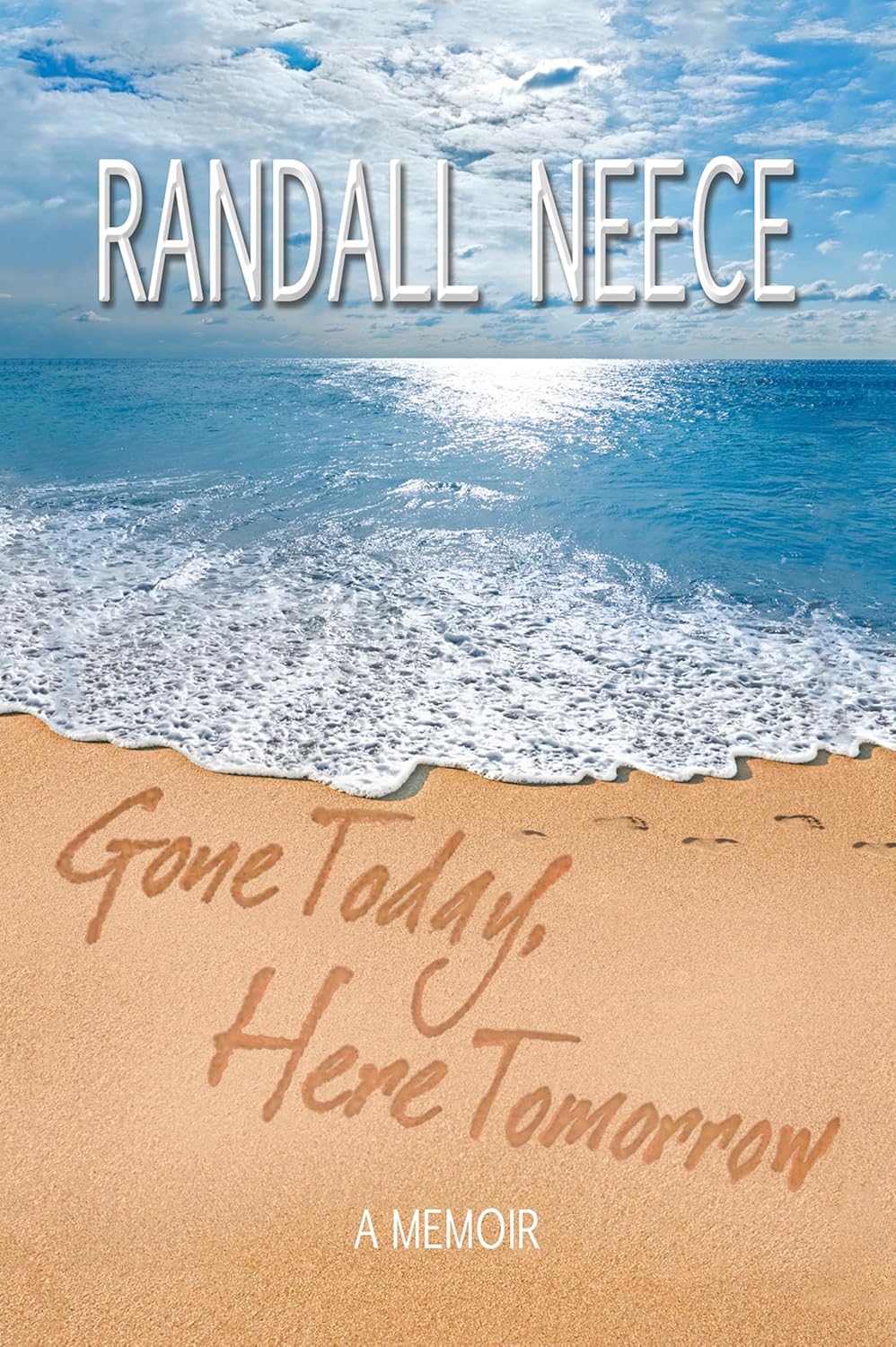 Amazon.com: Gone Today, Here Tomorrow: A Memoir eBook : Neece, Randall ...