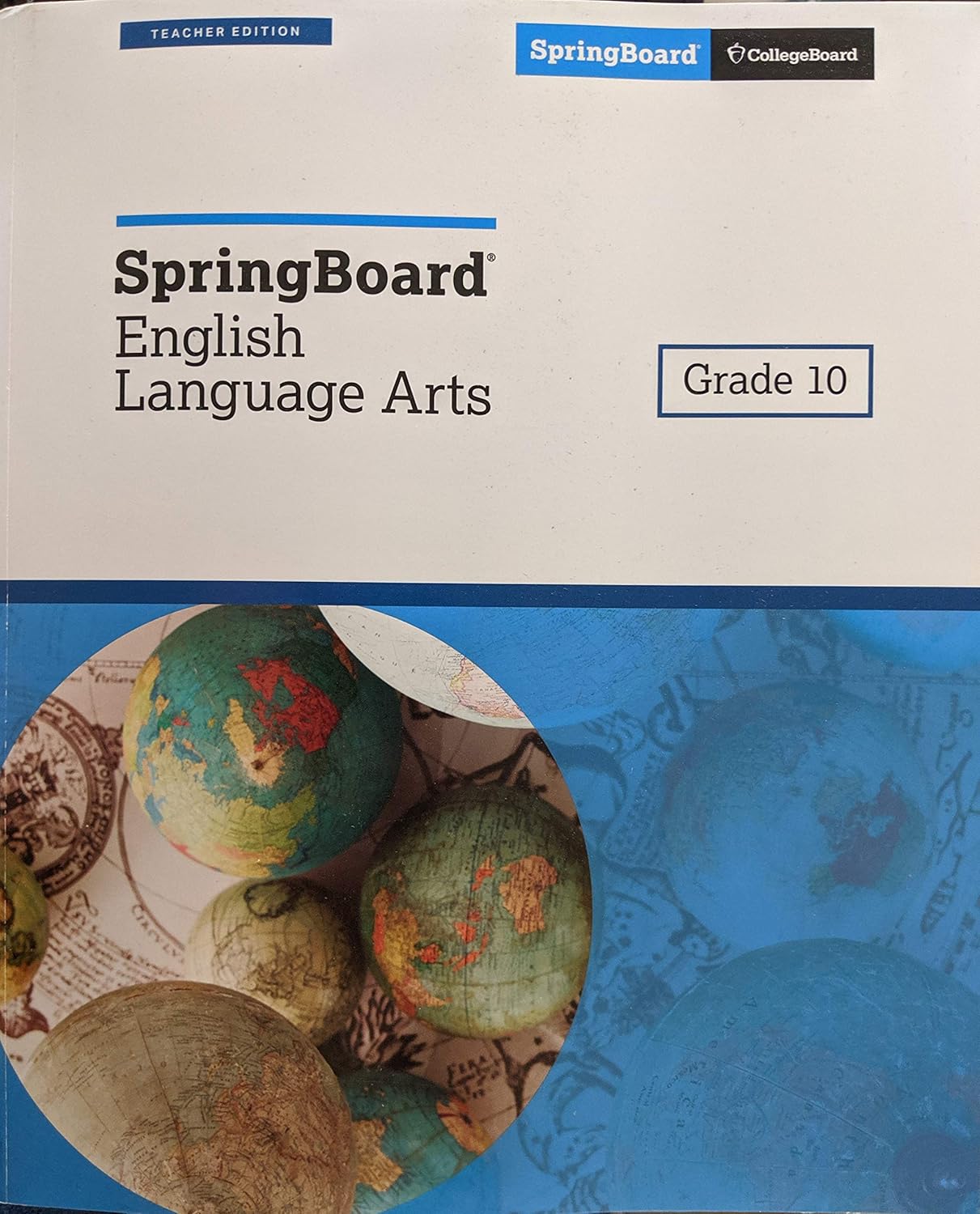 SpringBoard English Language Arts, Grade 10, Teacher Edition, Common ...