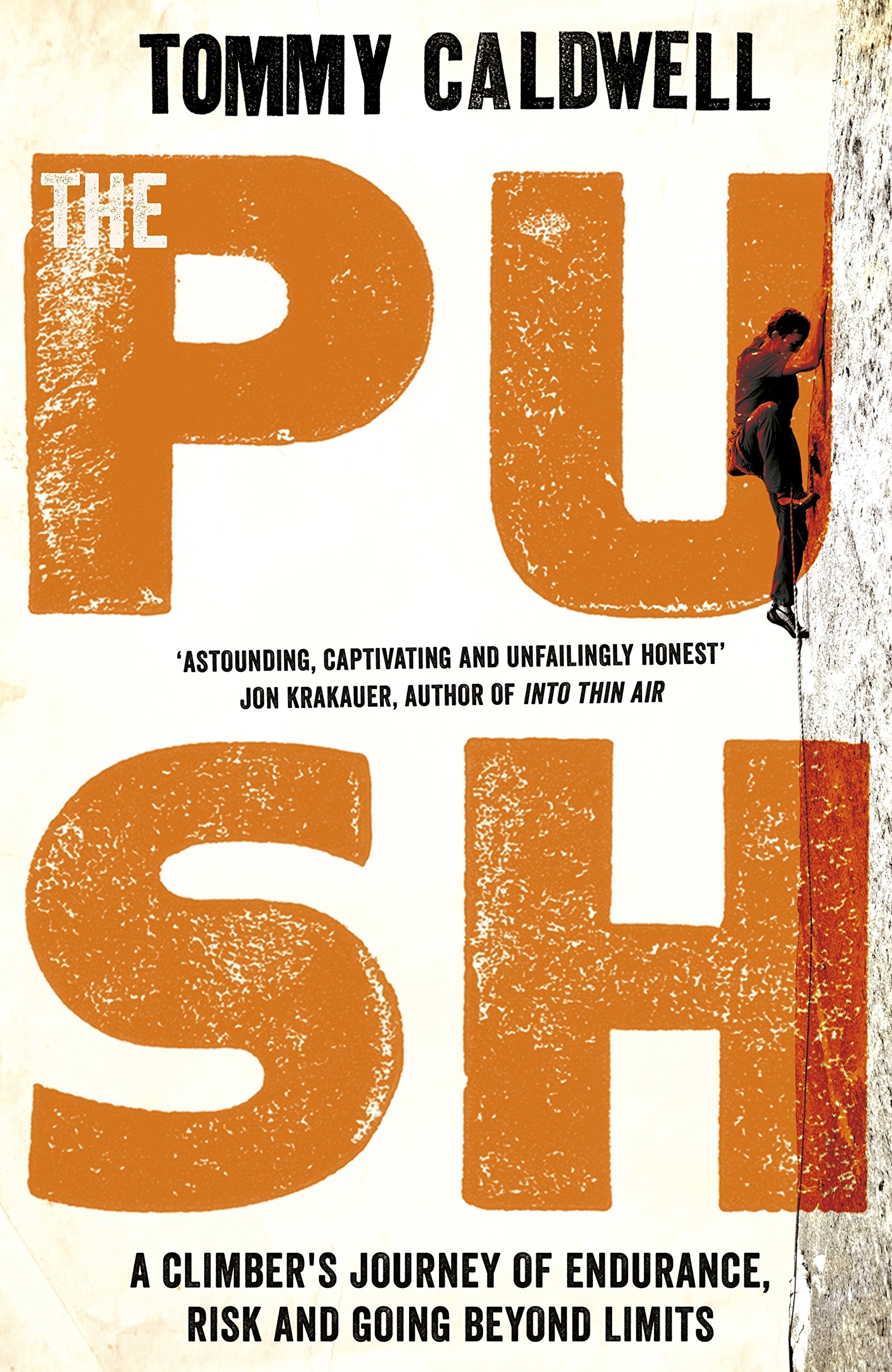 The Push: Caldwell, Tommy: 9781405924740: Amazon.com: Books
