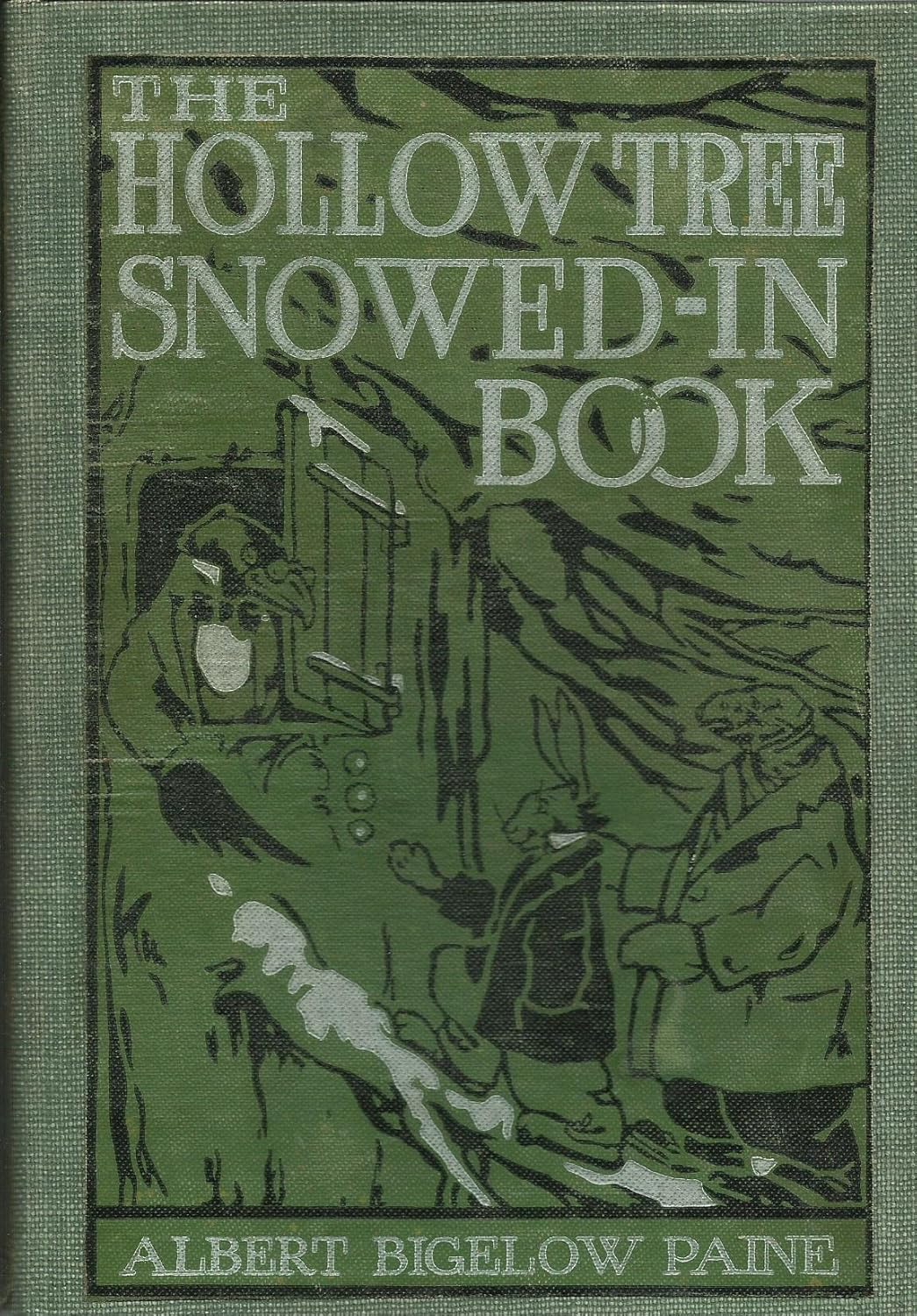 THE HOLLOW TREE SNOWED-IN BOOK Being a Continuation of the Stories ...