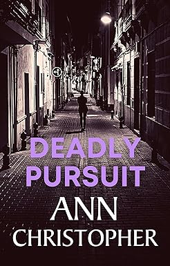 Deadly Pursuit - Kindle edition by Christopher, Ann. Literature ...