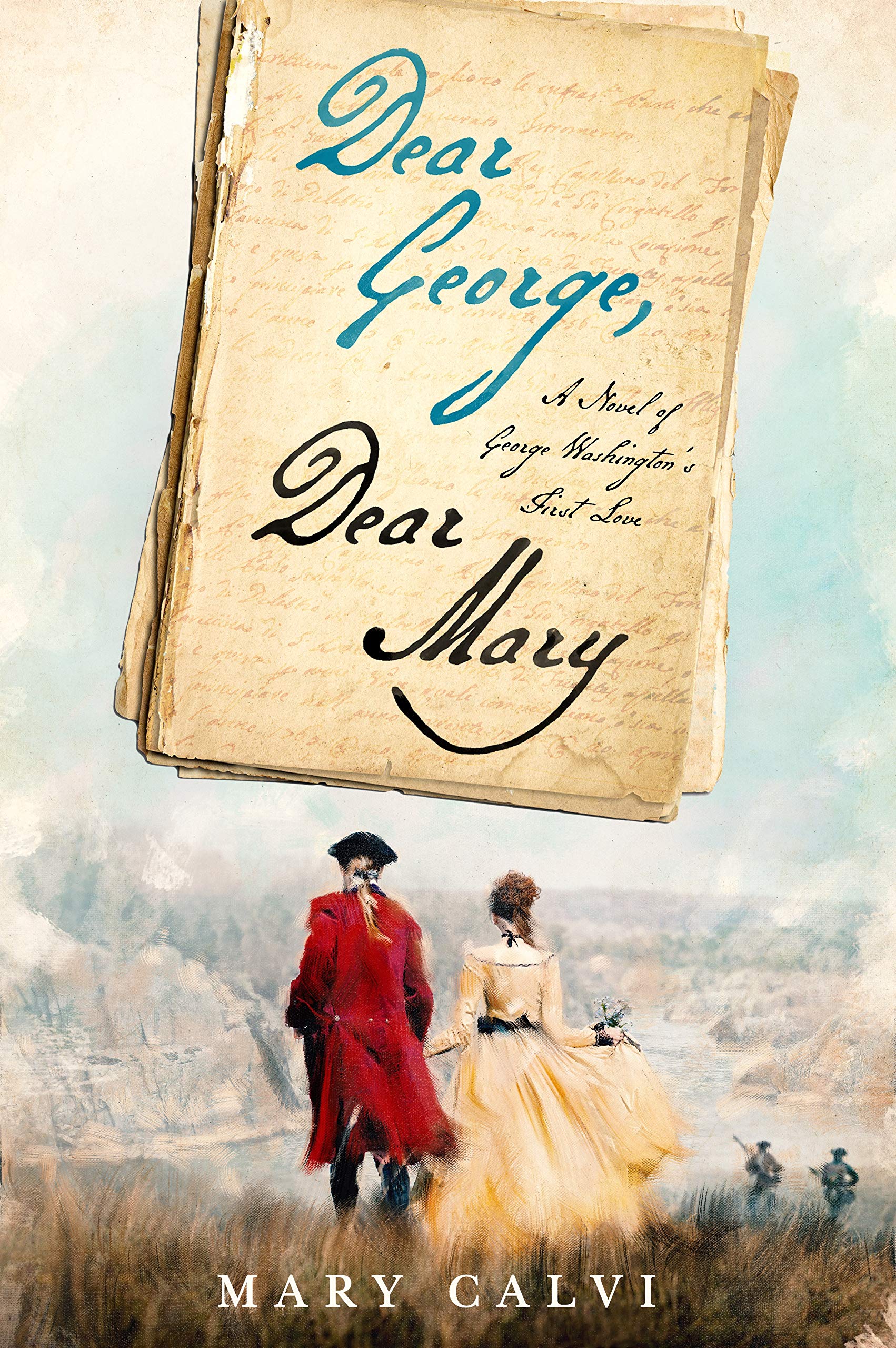 Amazon.com: Dear George, Dear Mary: A Novel of George Washington's ...