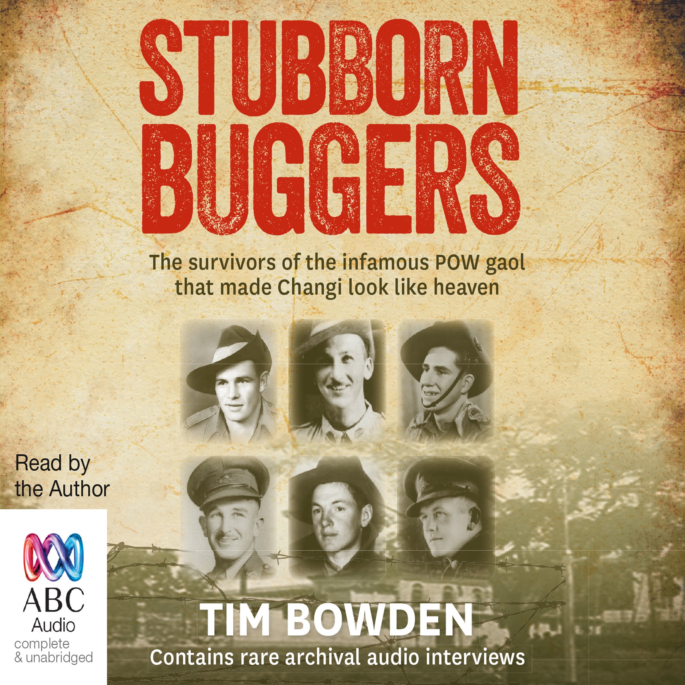 Buy Stubborn Buggers: The Survivors of the Infamous POW Gaol That Made ...