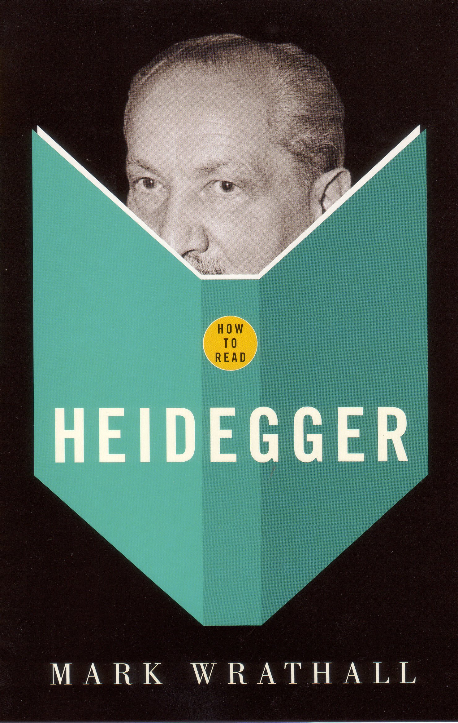 How To Read Heidegger: Wrathall, Mark: 9781862077669: Amazon.com: Books