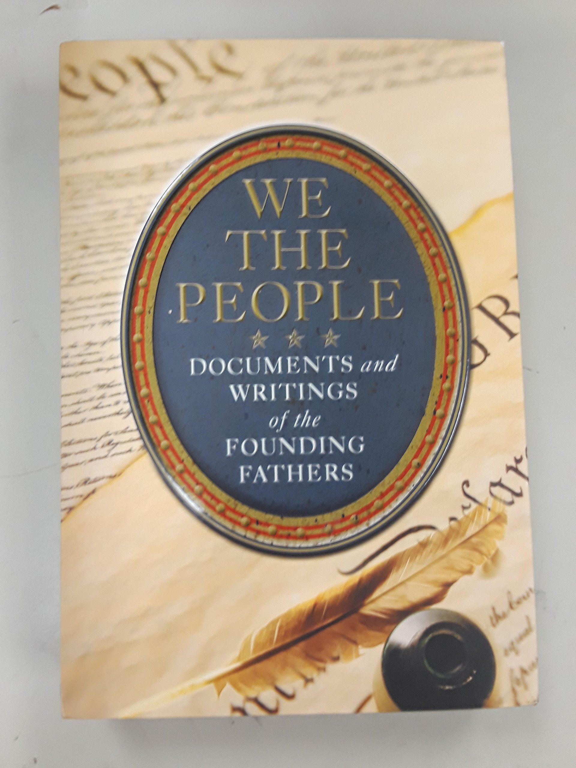 We The People Documents And Writings Of The Founding Fathers With Slip ...