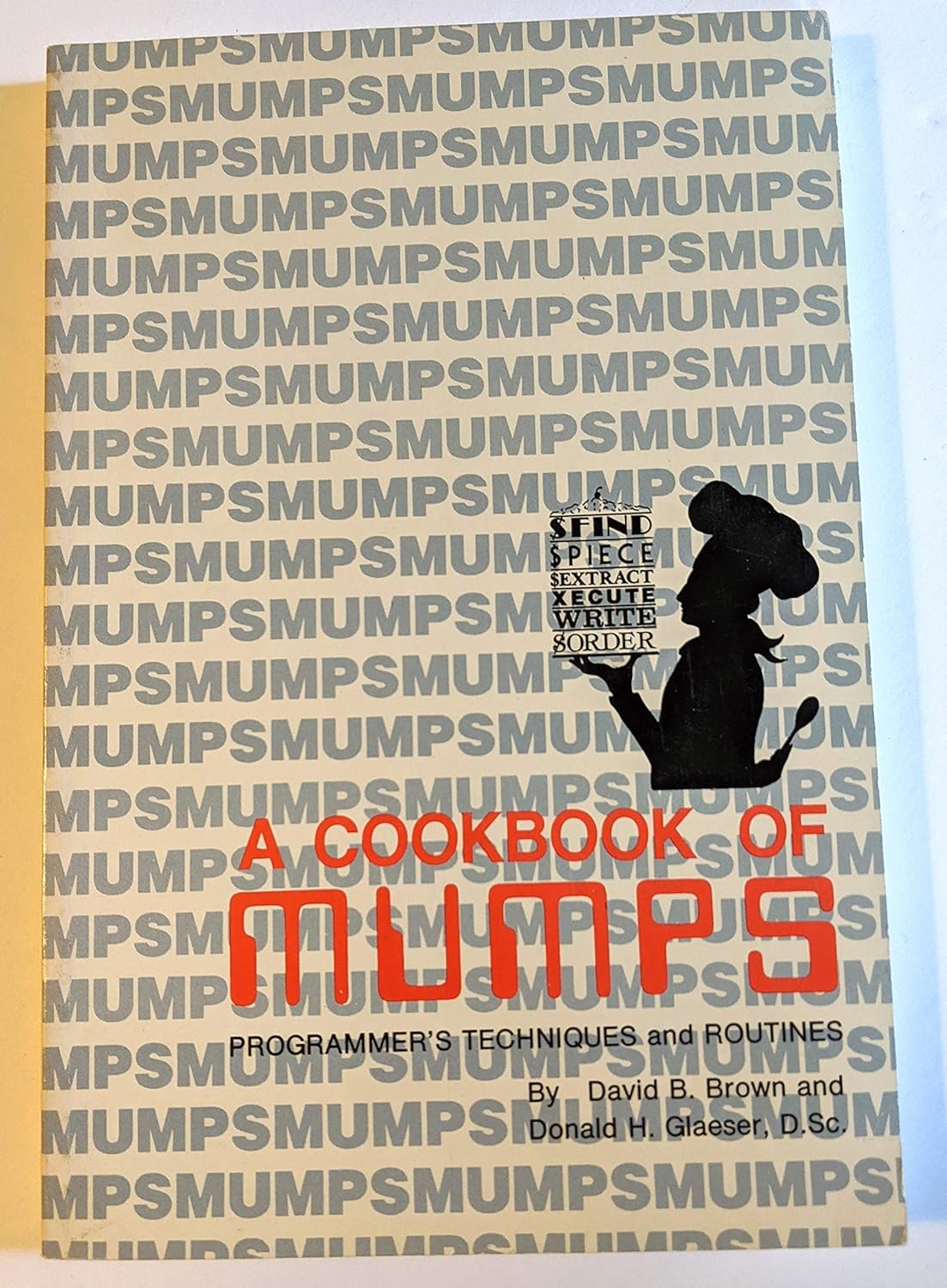Cookbook of Mumps: Programmers Techniques and Routines: Brown, David ...