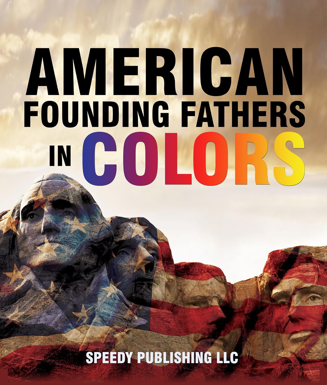 Amazon.com: American Founding Fathers In Color: Adams, Washington ...