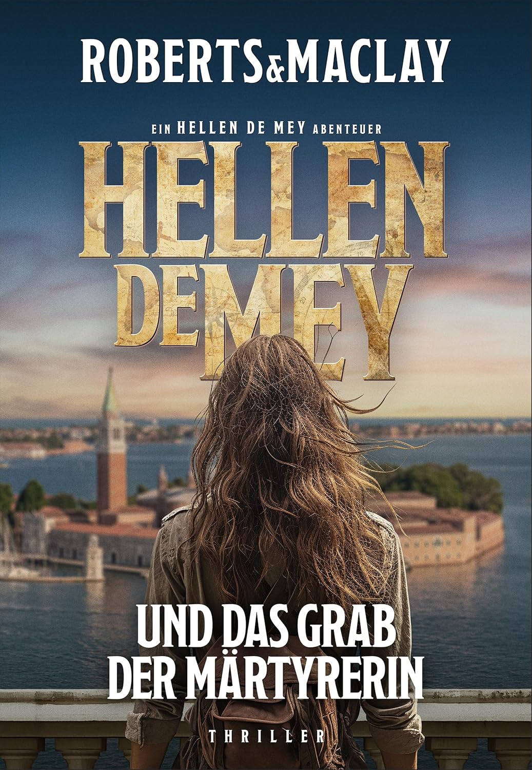 Hellen de Mey und das Grab der Märtyrerin (Hellen de Mey Abenteuer 3 ...