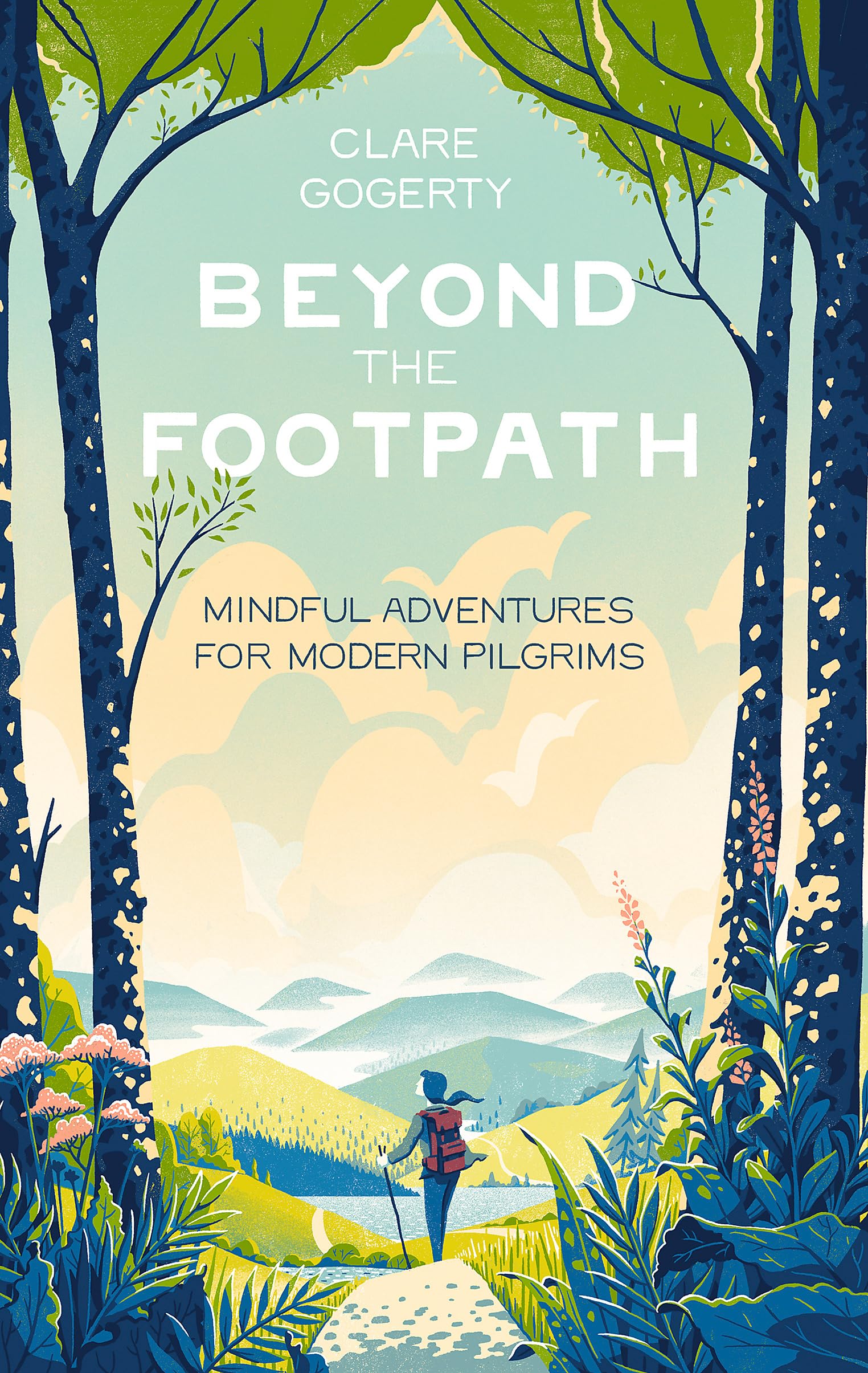 Beyond the Footpath: Mindful Adventures for Modern Pilgrims: Amazon.co ...