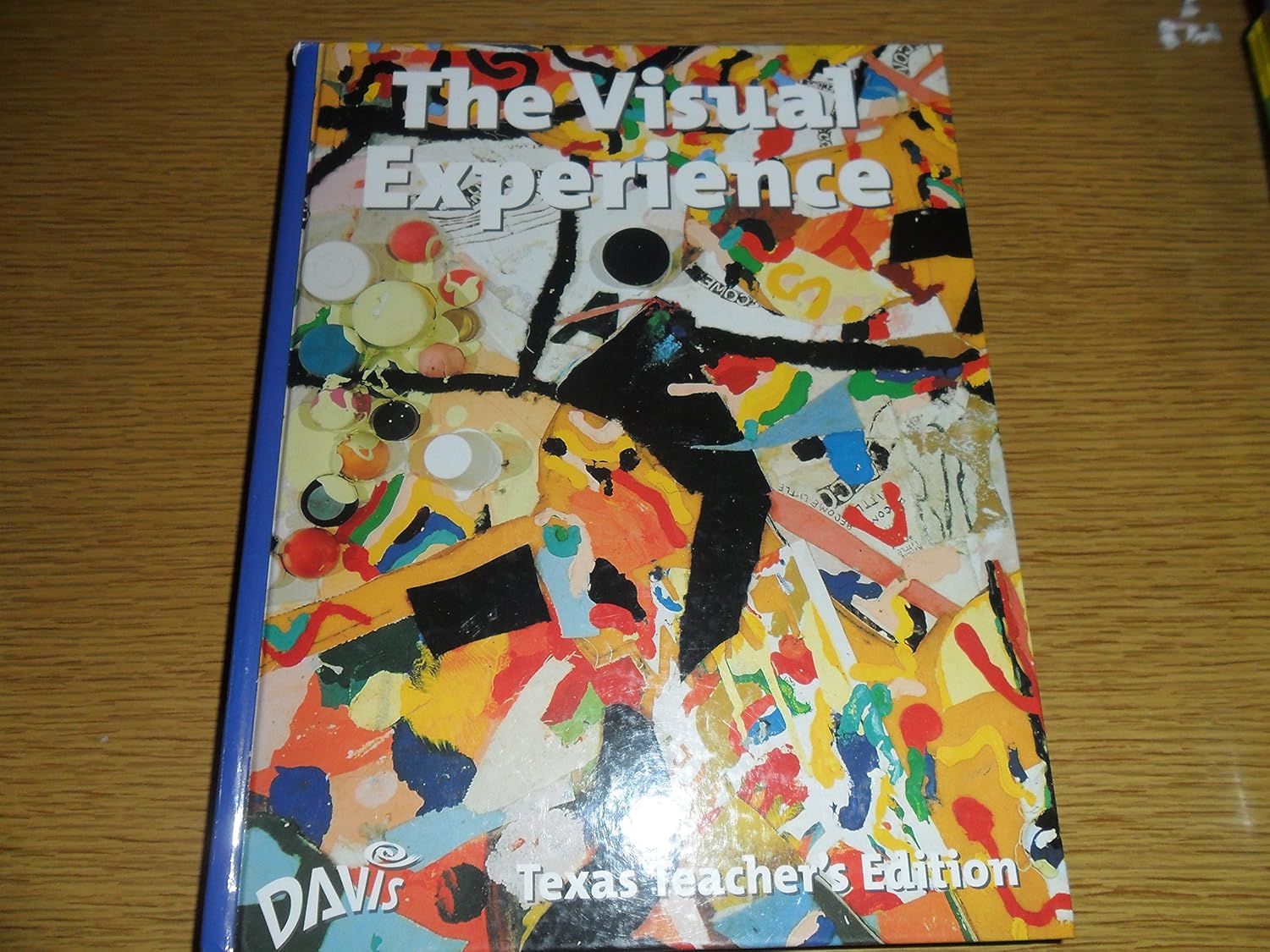 The Visual Experience - Texas Teacher's Edition: Jack A. Hobbs ...