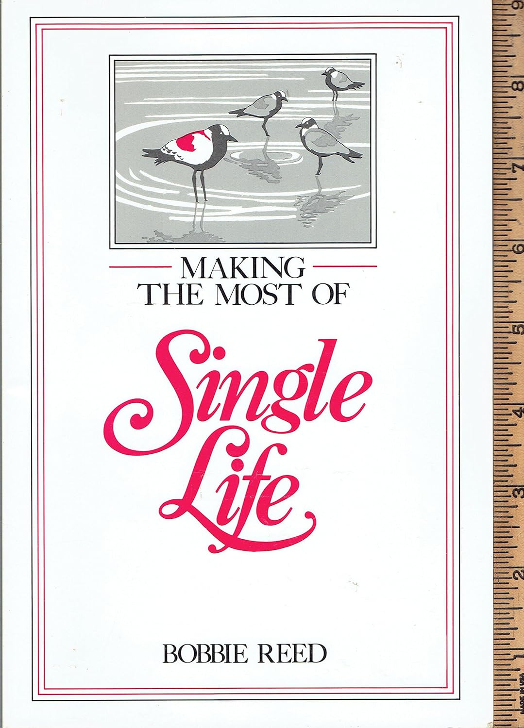Making the Most of Single Life: Reed, Bobbie: 9780570038092: Amazon.com ...