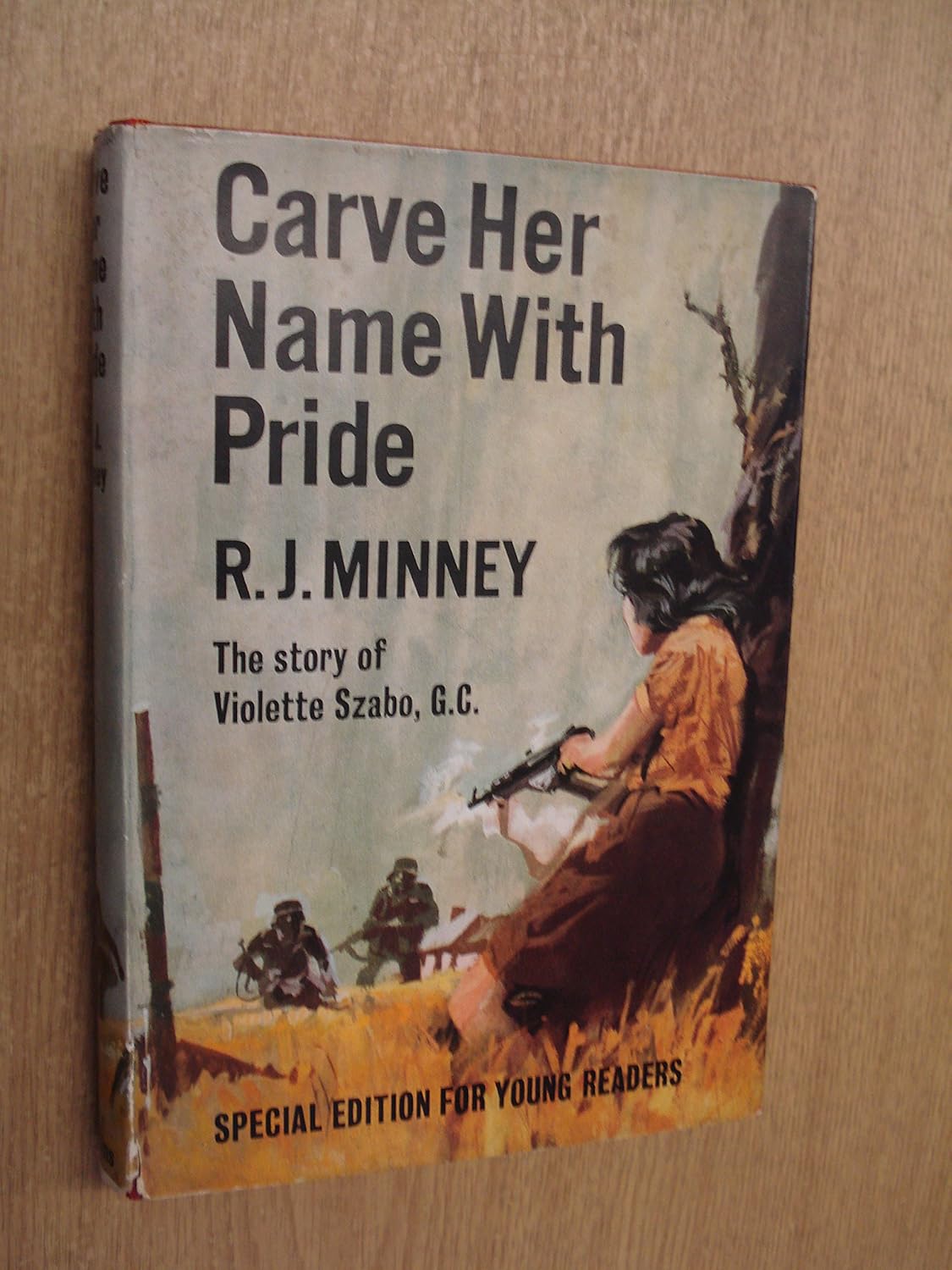 Carve Her Name with Pride: Violette Szabo : Minney, Rubeigh James ...