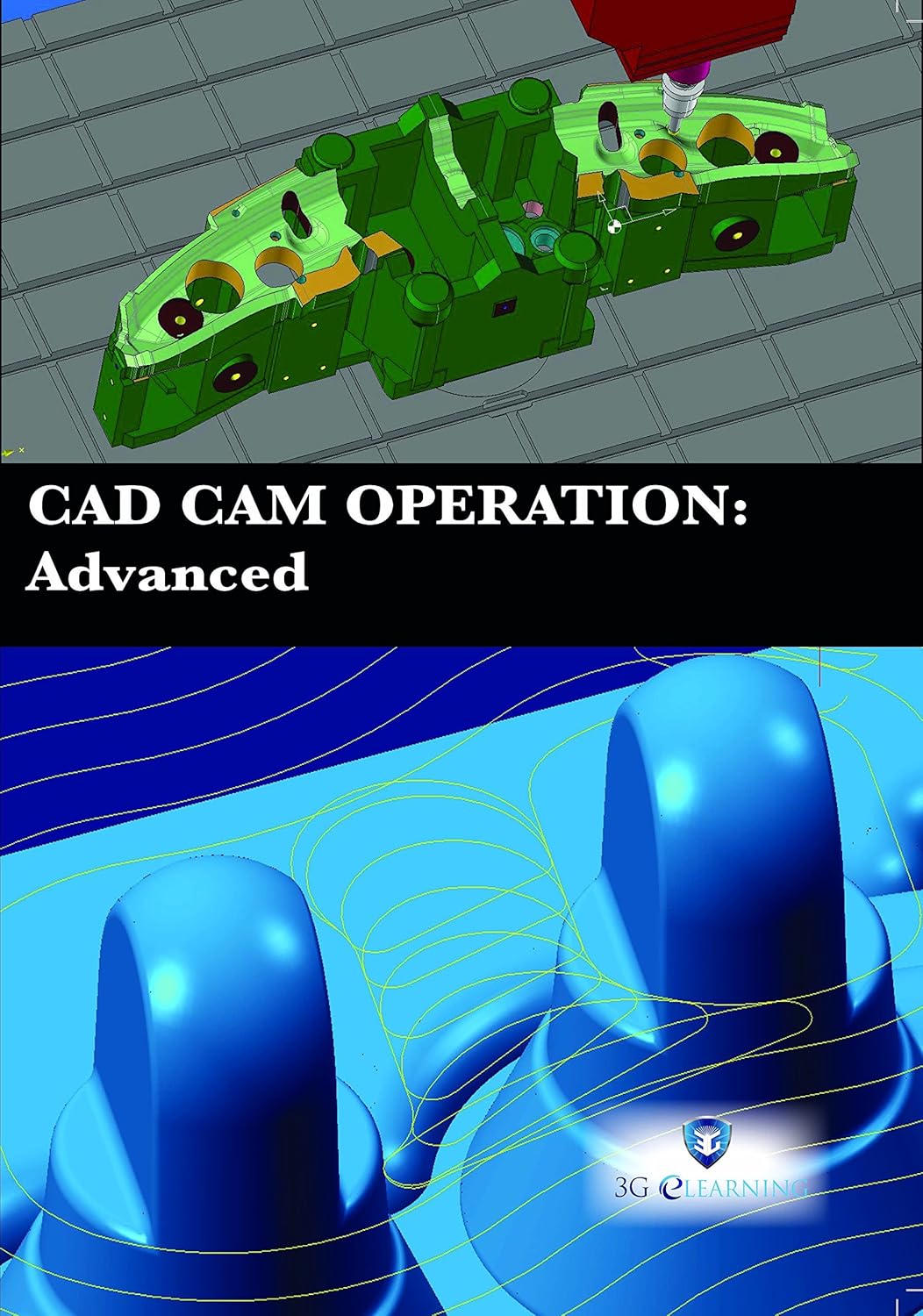 CAD CAM OPERATION : Advanced [Paperback] [Jan 01, 2016] 3G E-learning ...
