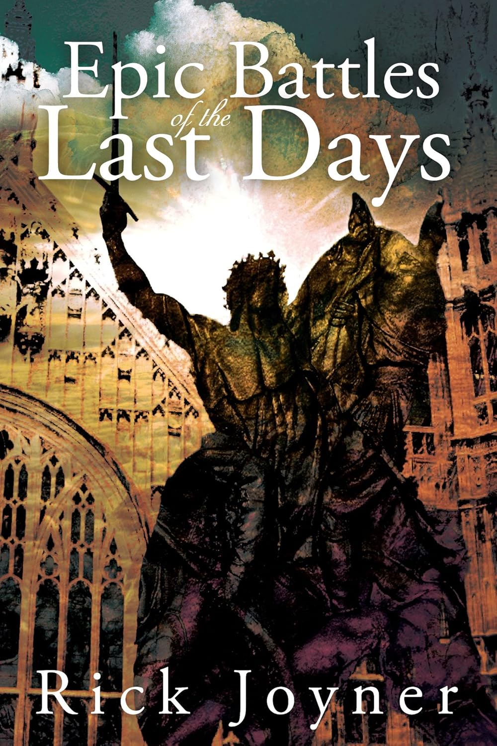 Epic Battles of the Last Days eBook : Joyner, Rick: Amazon.in: Books