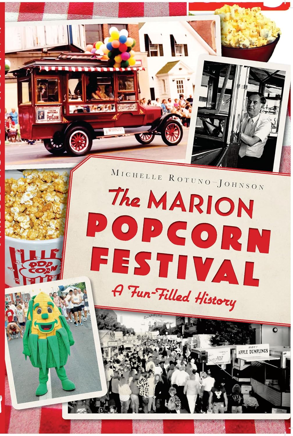 The Marion Popcorn Festival: A Fun-Filled History (American Palate ...