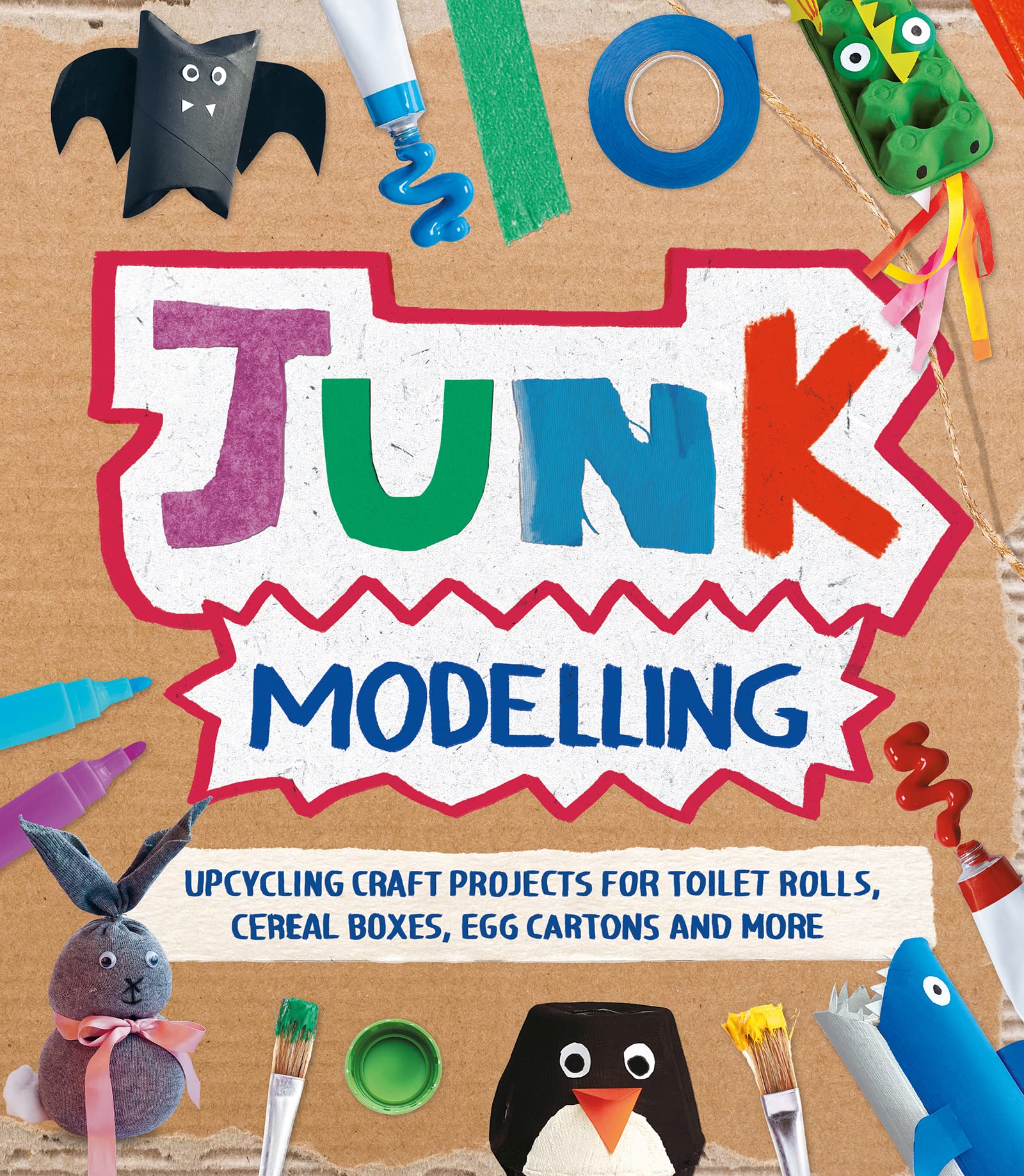 Buy Junk Modelling: Upcycling Craft Projects for Toilet Rolls, Cereal ...