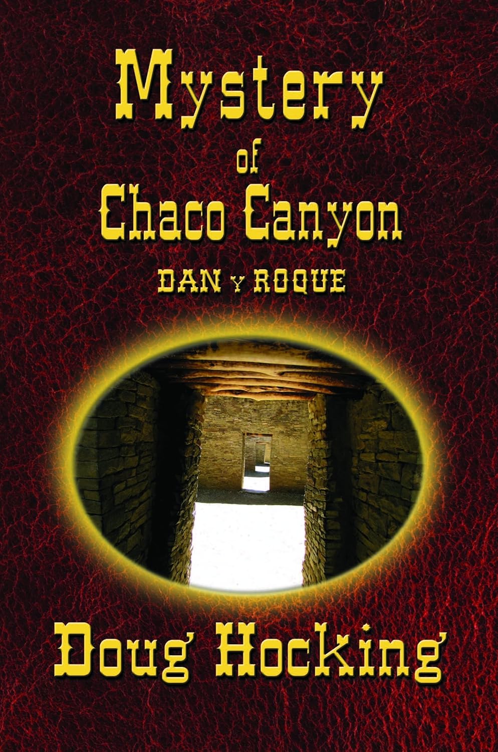Amazon.com: The Mystery of Chaco Canyon (Dan y Roque Book 2) eBook ...