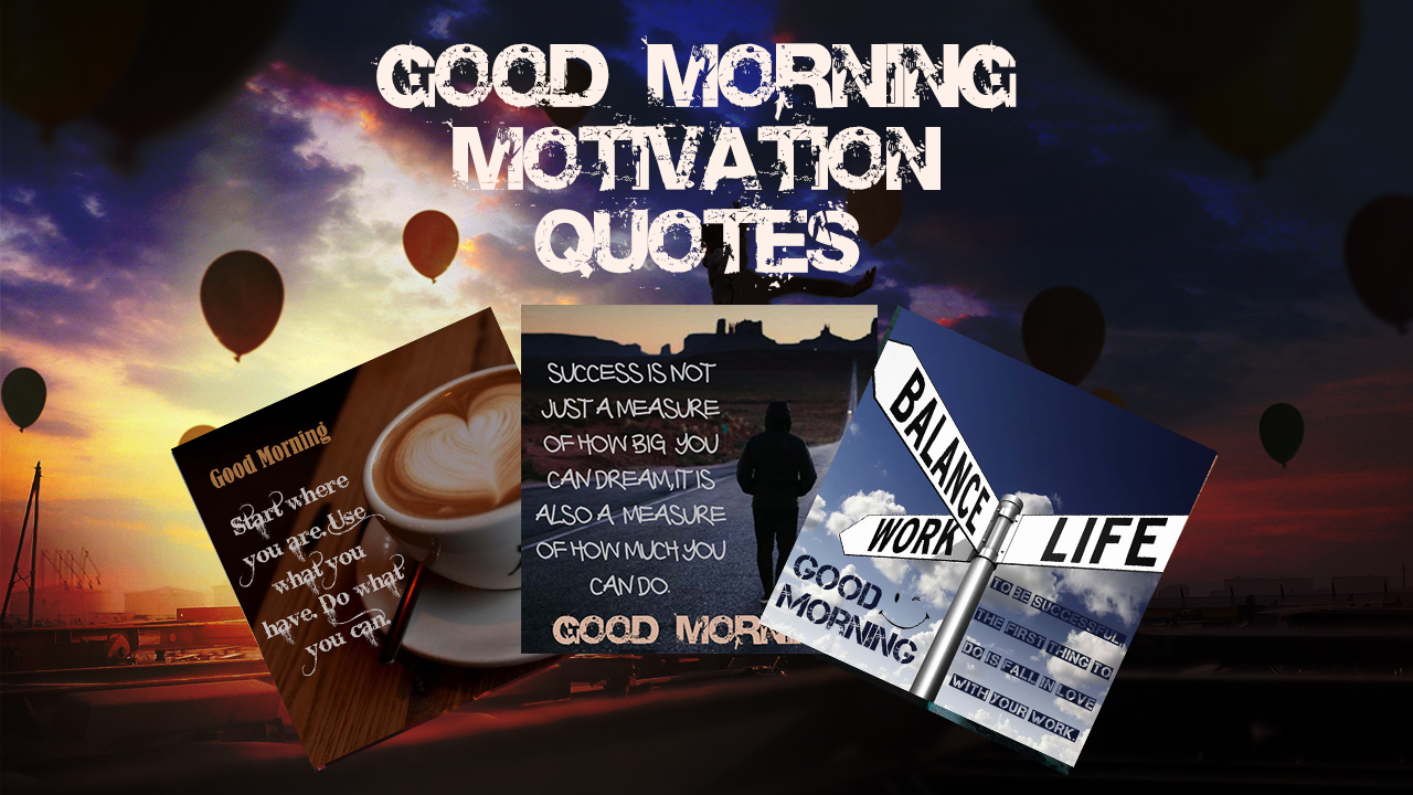 Best Good Morning Motivational Quotes - App on Amazon Appstore