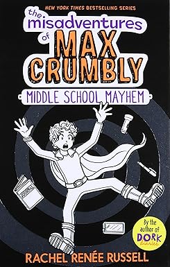 The Misadventures of Max Crumbly 2: Middle School Mayhem (2): Russell ...