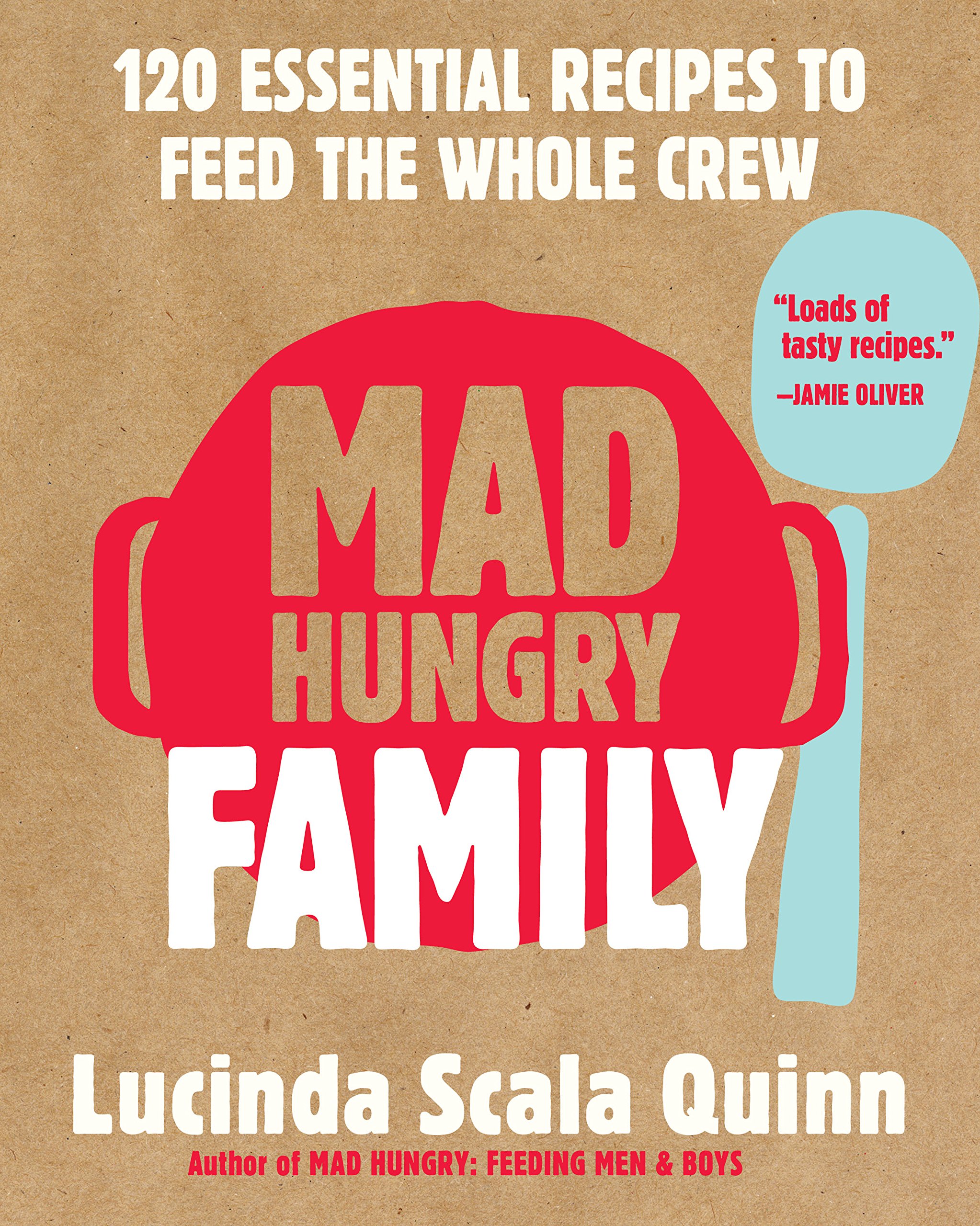 Amazon.com: Mad Hungry Family: 120 Essential Recipes to Feed the Whole ...