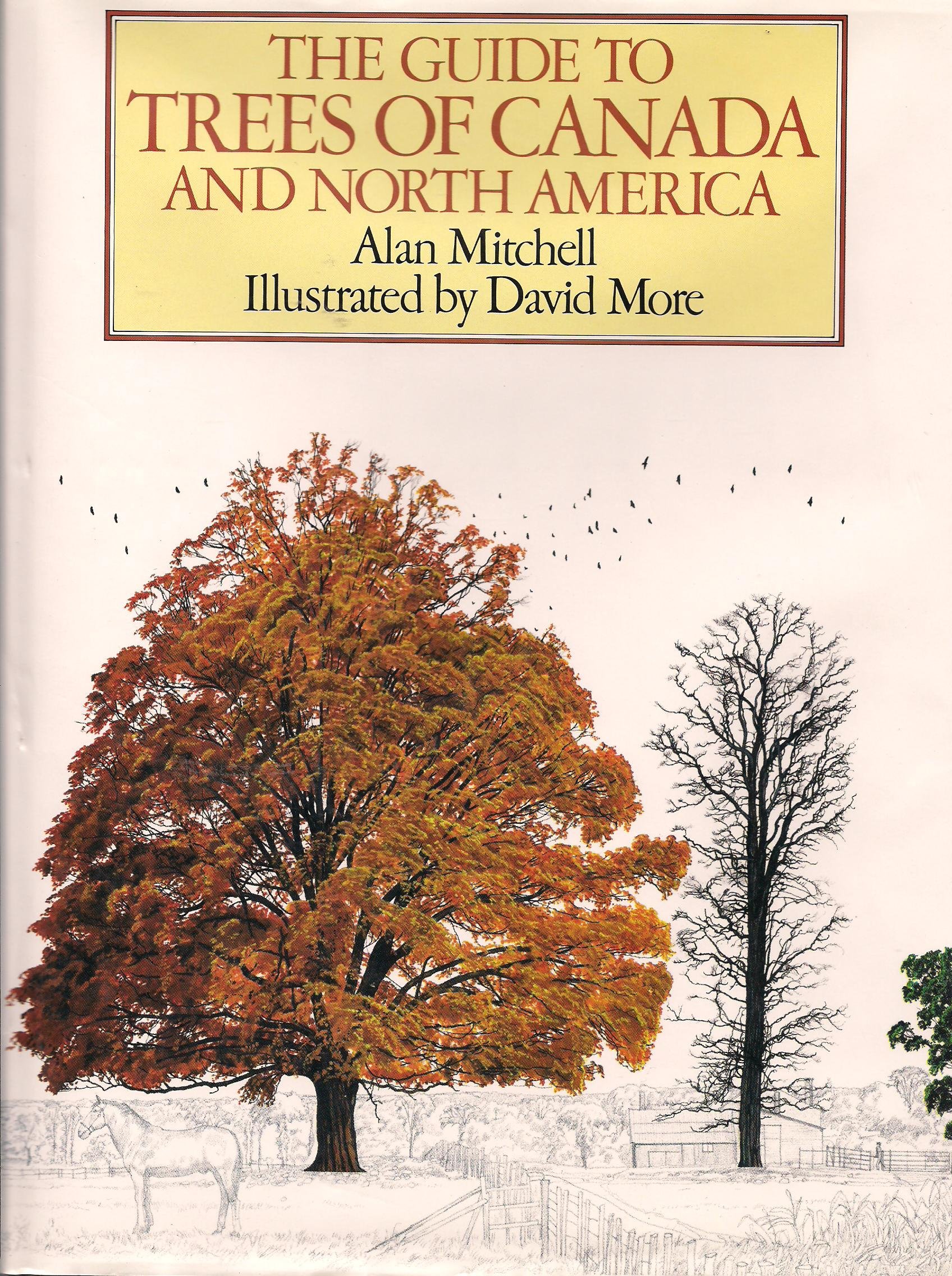 The Guide to Trees of Canada and North America: mitchell, Alan; More ...