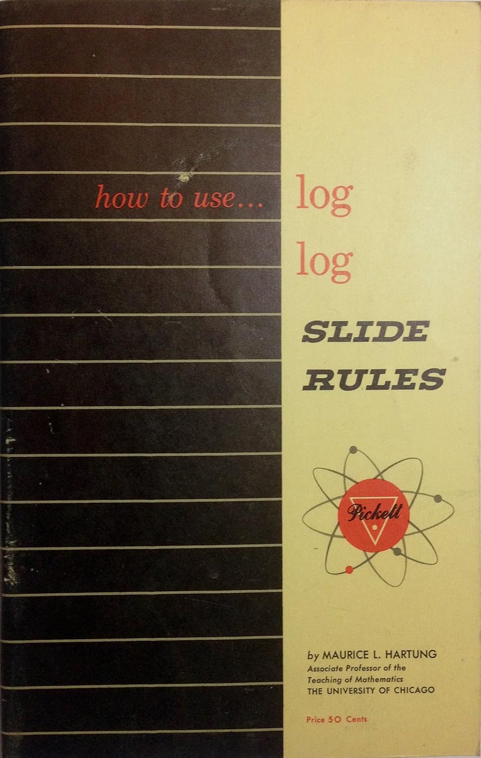 How to Use Log Log Slide Rules: Maurice L. Hartung: Amazon.com: Books