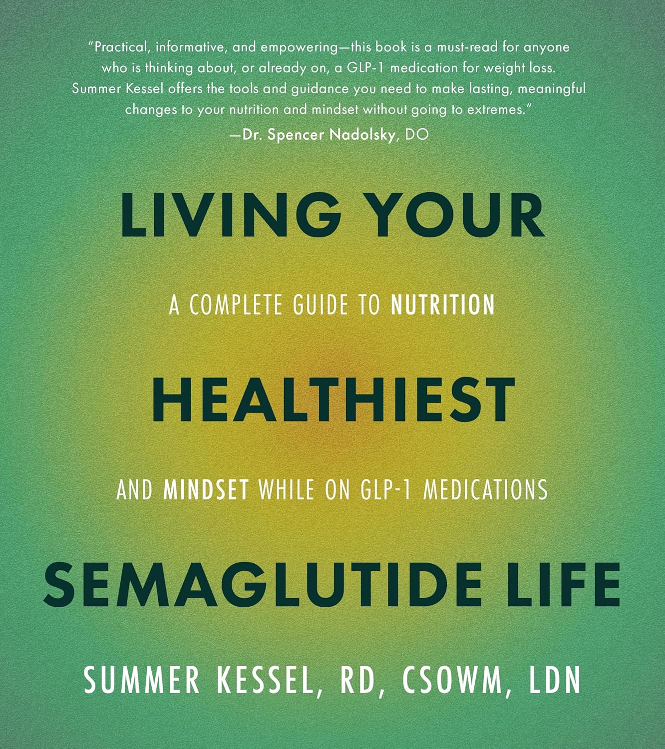 Living Your Healthiest Semaglutide Life: A Complete Guide to Nutrition ...