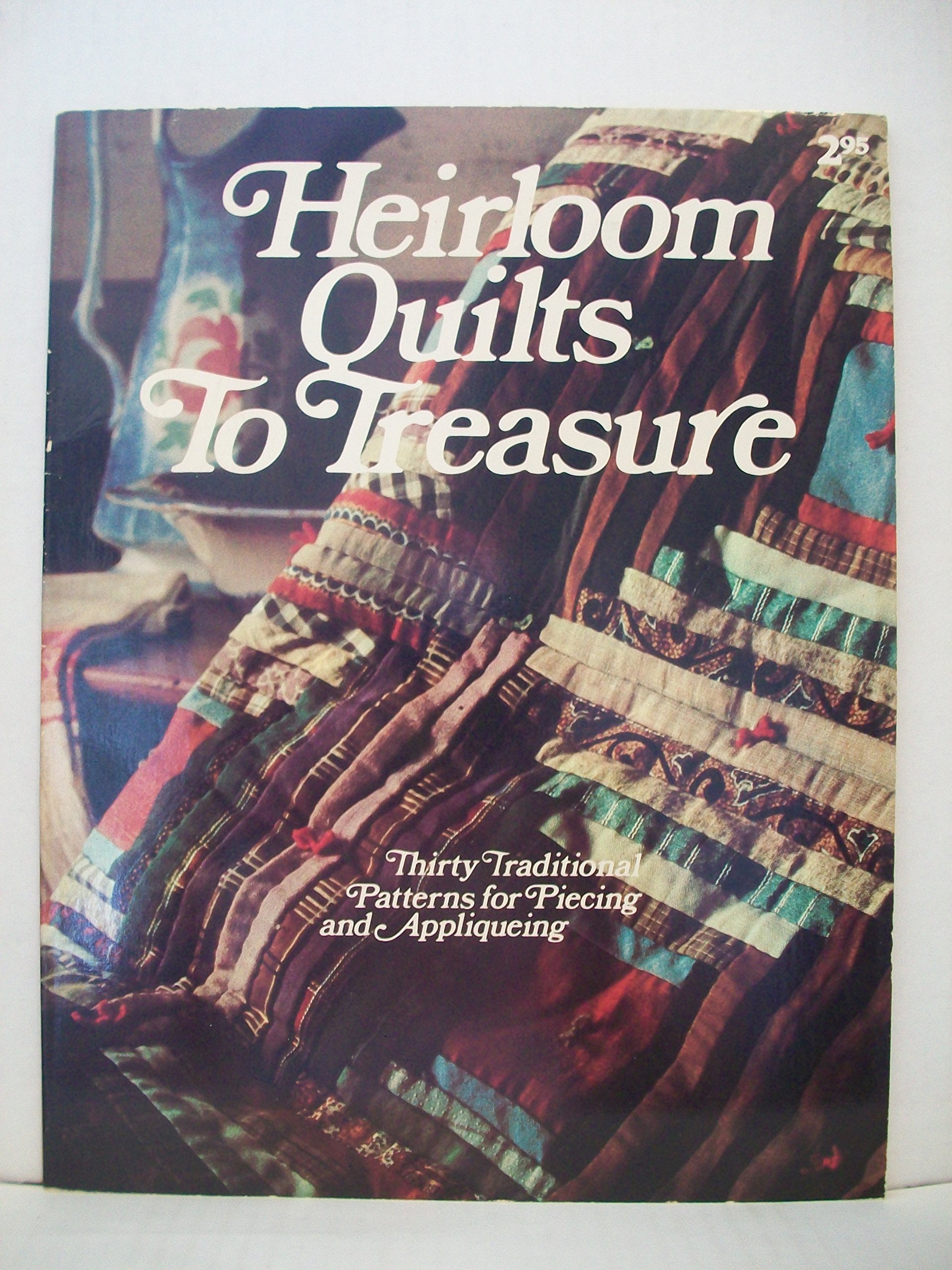 Buy Heirloom Quilts to Treasure: 30 Traditional Patterns for Piecing ...