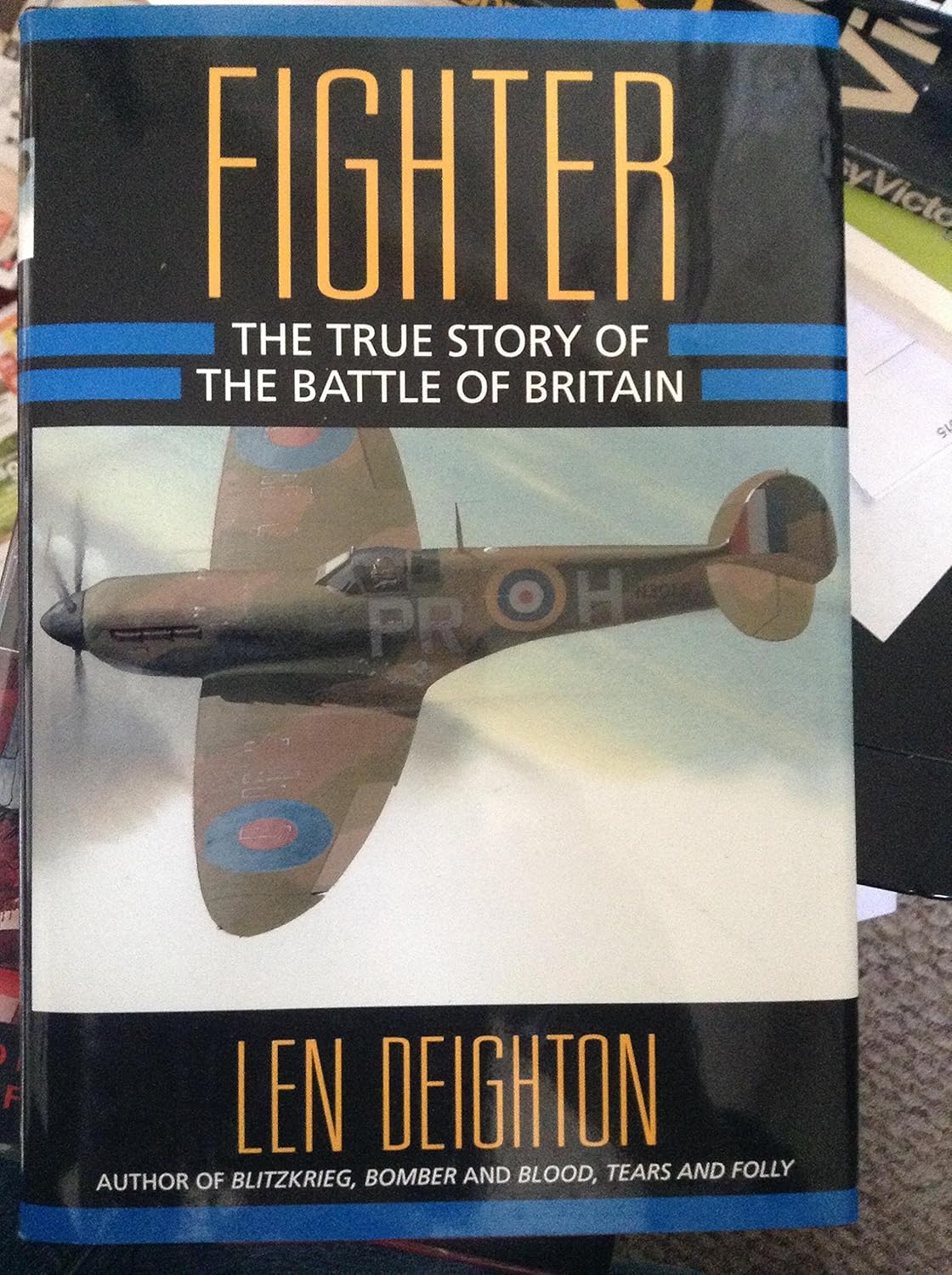 Fighter: The True Story of the Battle of Britain: Deighton, Len, Taylor ...