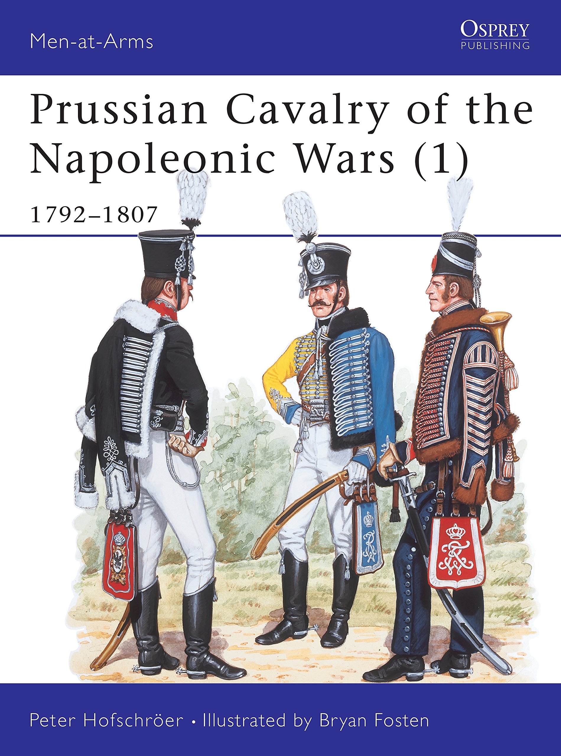 Prussian Cavalry of the Napoleonic Wars (1) : 1792-1807 (Men-At-Arms ...