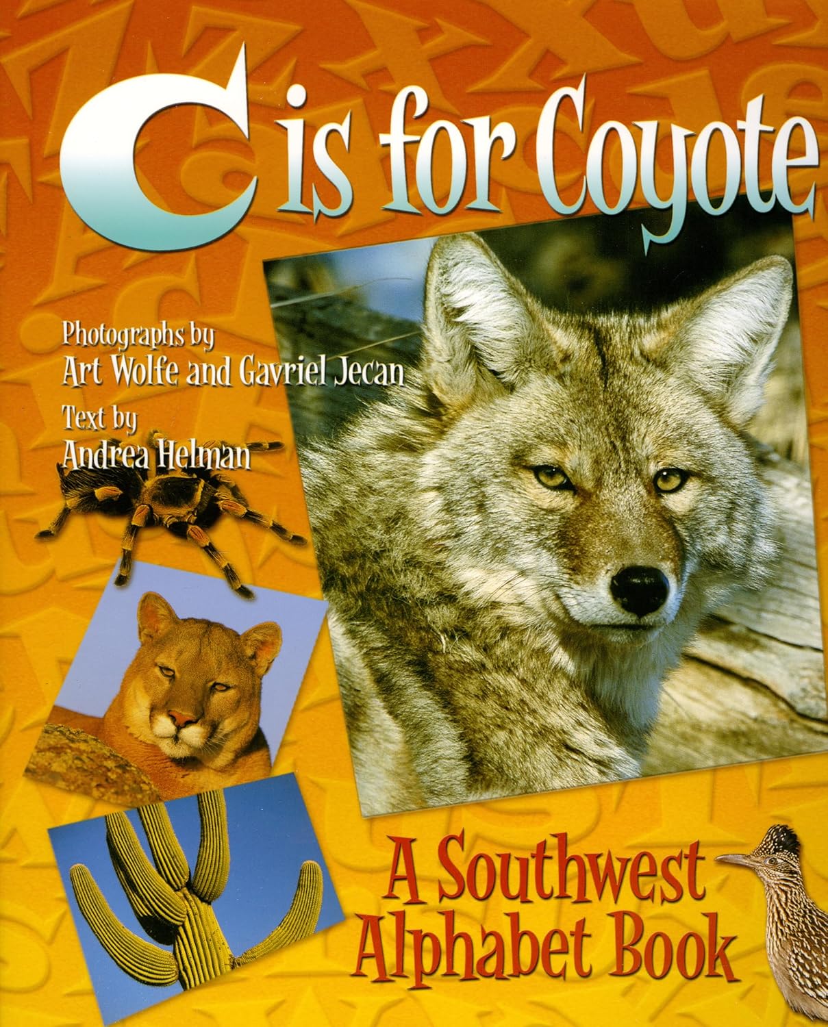 C is for Coyote: Helman, Andrea, Jecan, Gavriel, Wolfe, Art ...