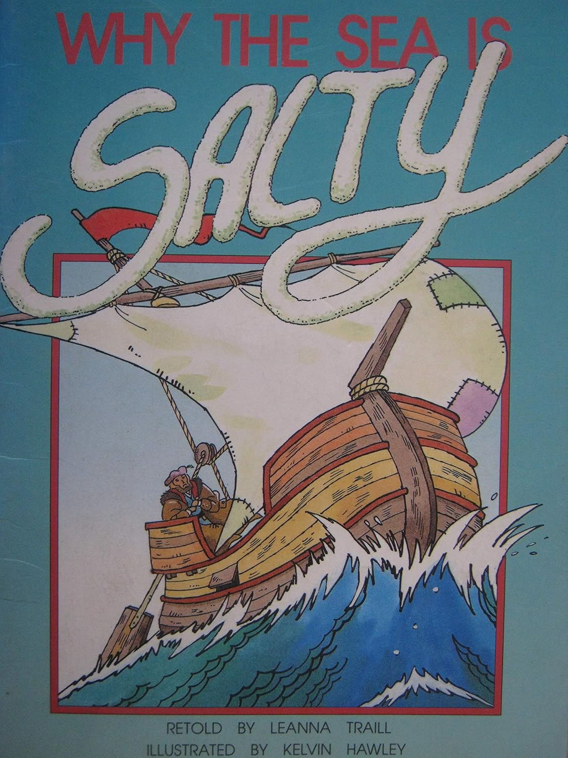 Why the Sea Is Salty: Leanna Traill, Kelvin Hawley: 9780790109442 ...