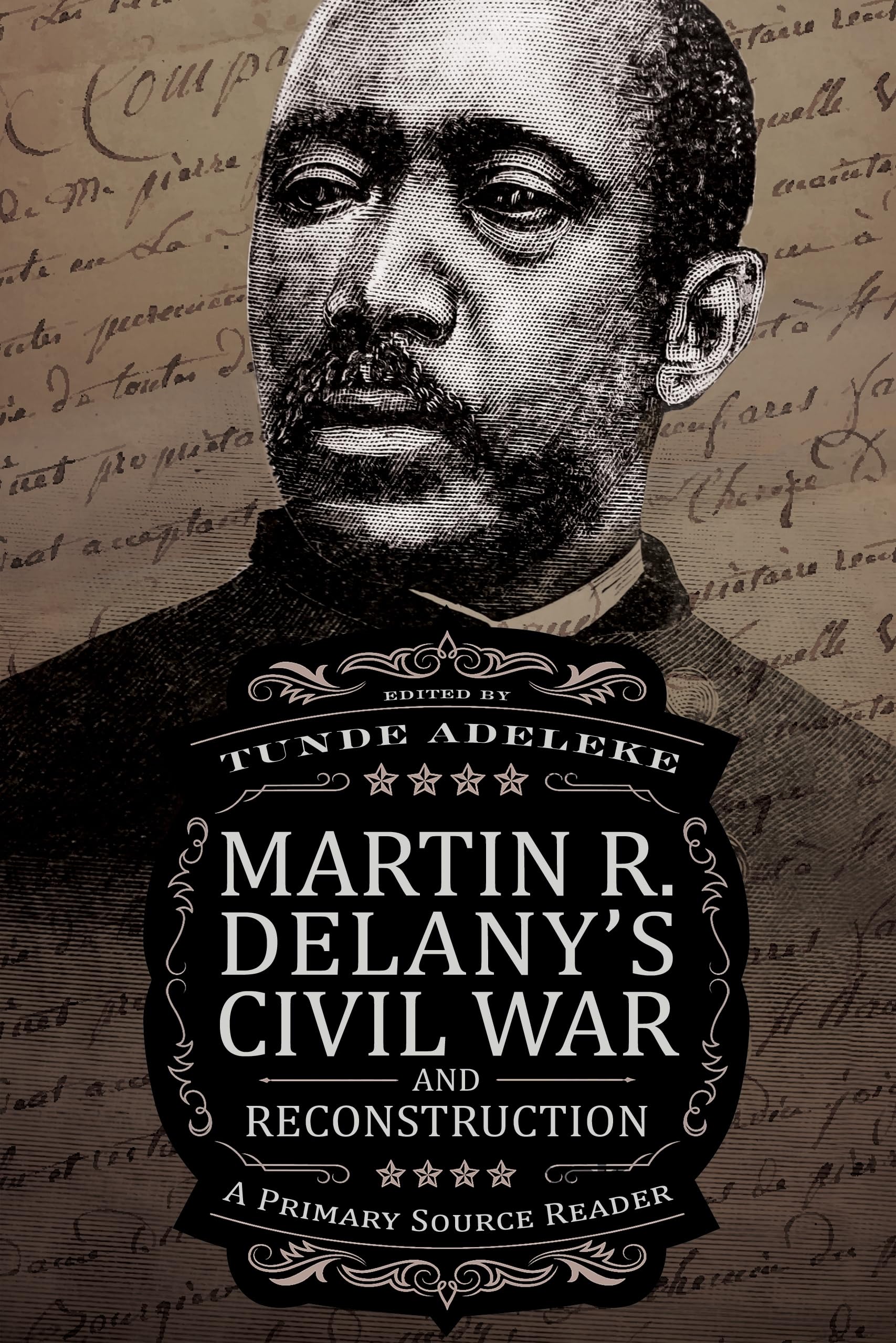 Martin R. Delany's Civil War and Reconstruction: A Primary Source ...