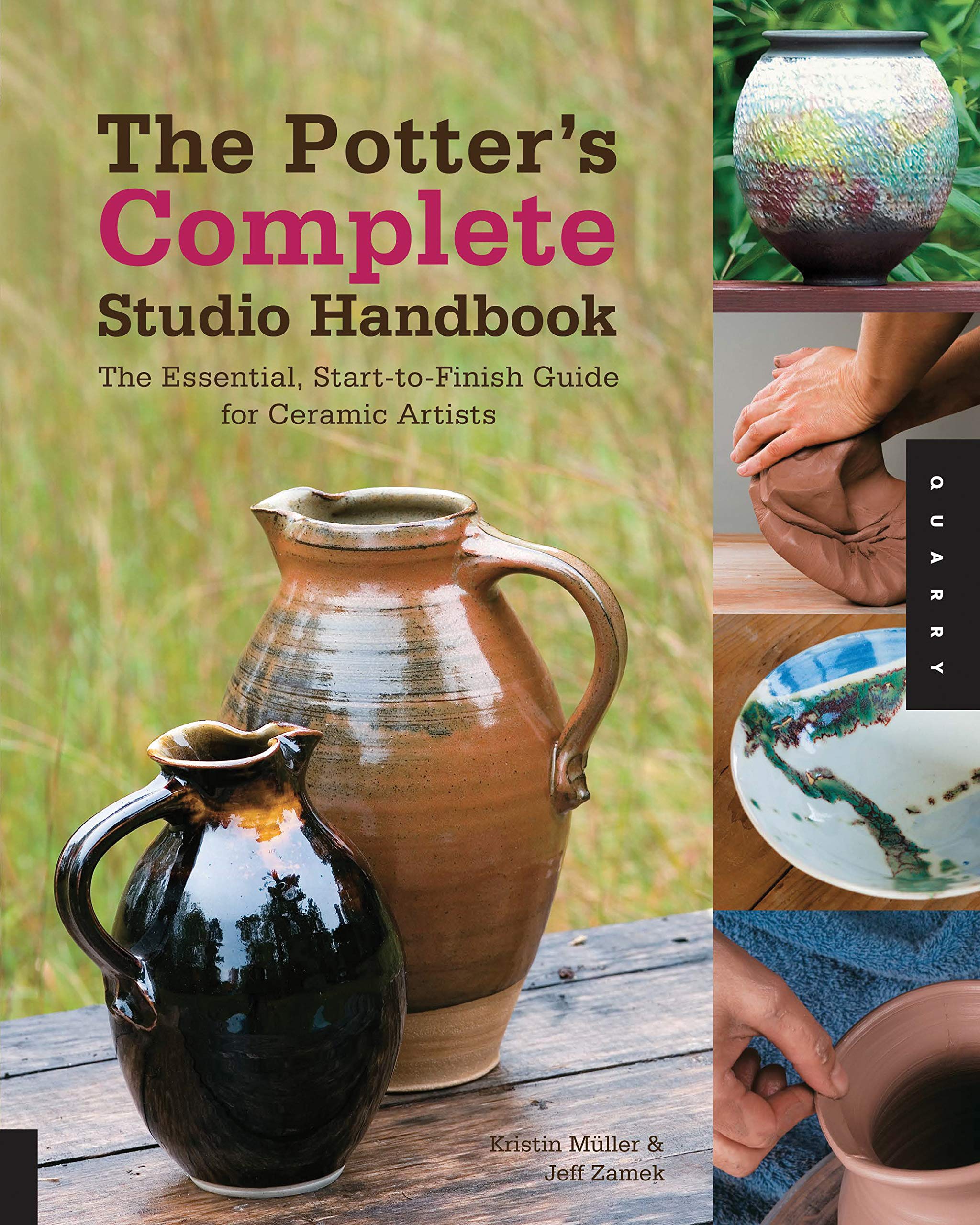 The Potter's Complete Studio Handbook: The Essential, Start-to-Finish ...