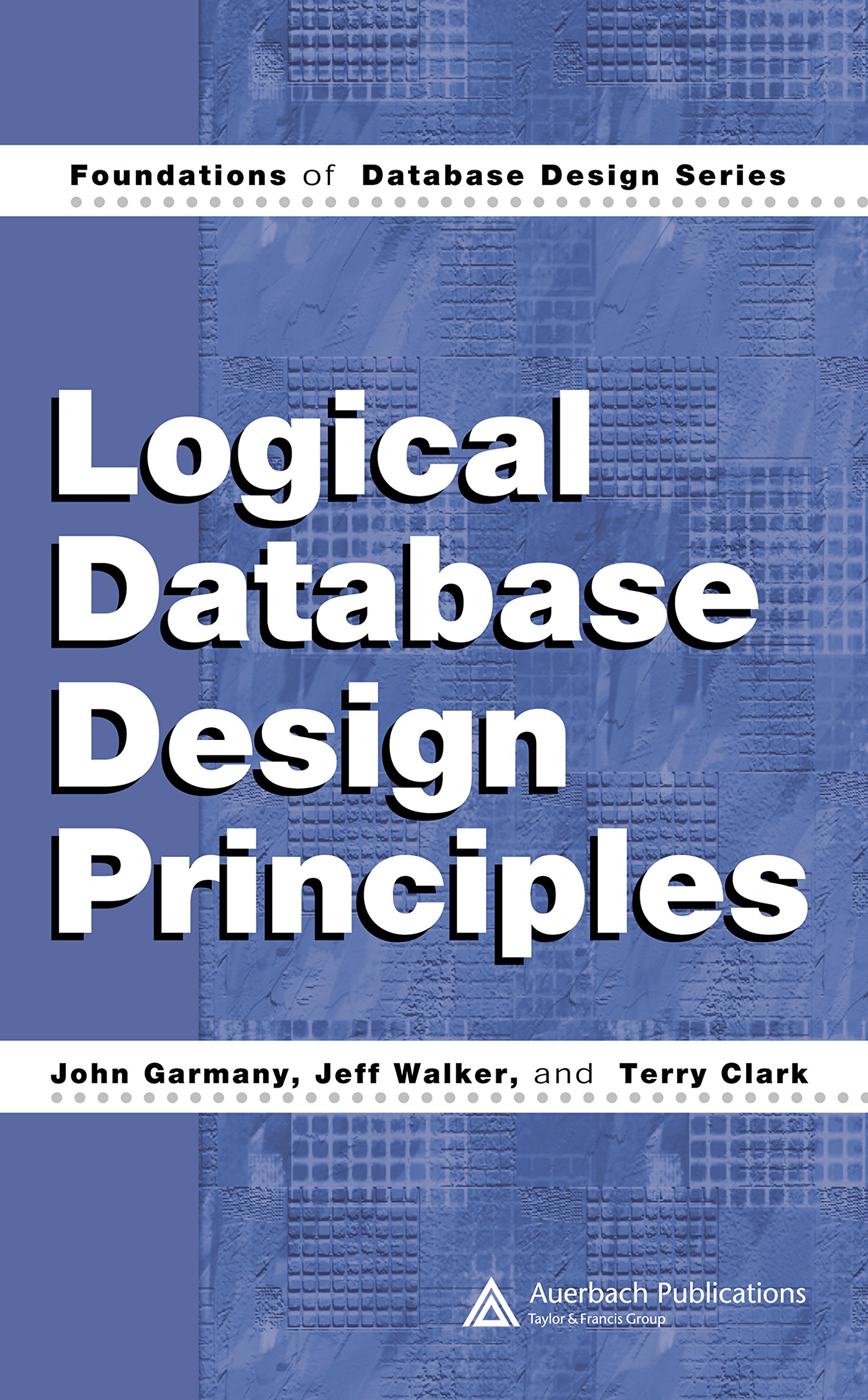 Buy Logical Database Design Principles (Foundations of Database Design) Online at desertcartINDIA