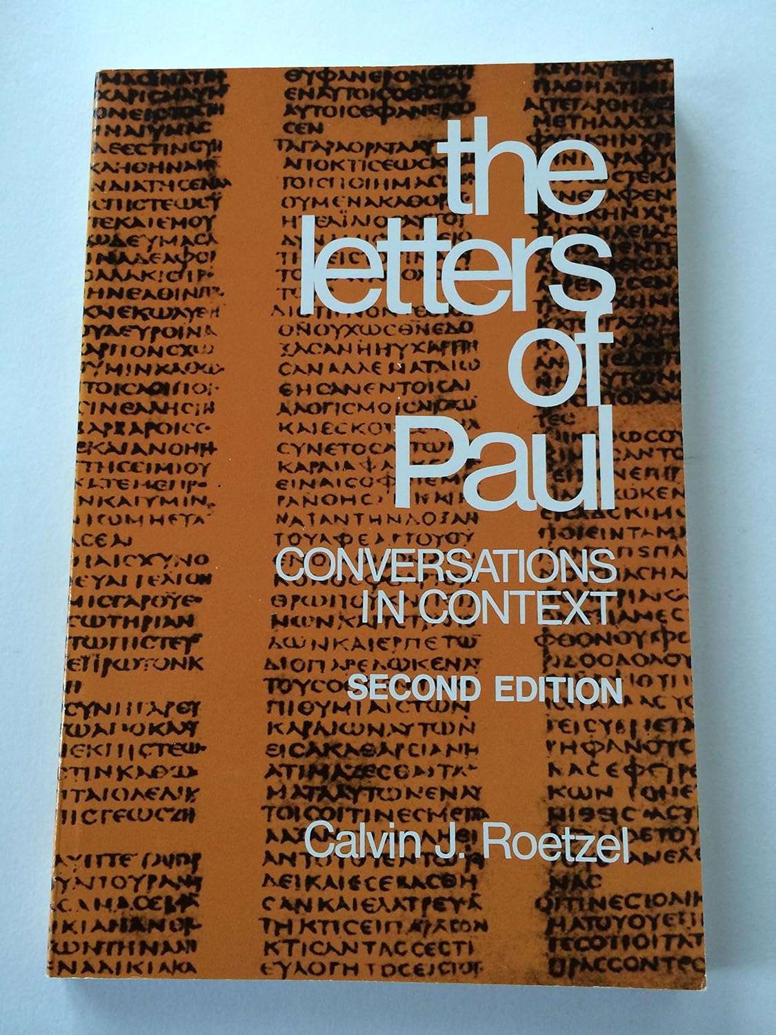 The letters of Paul: Conversations in context: Roetzel, Calvin J ...