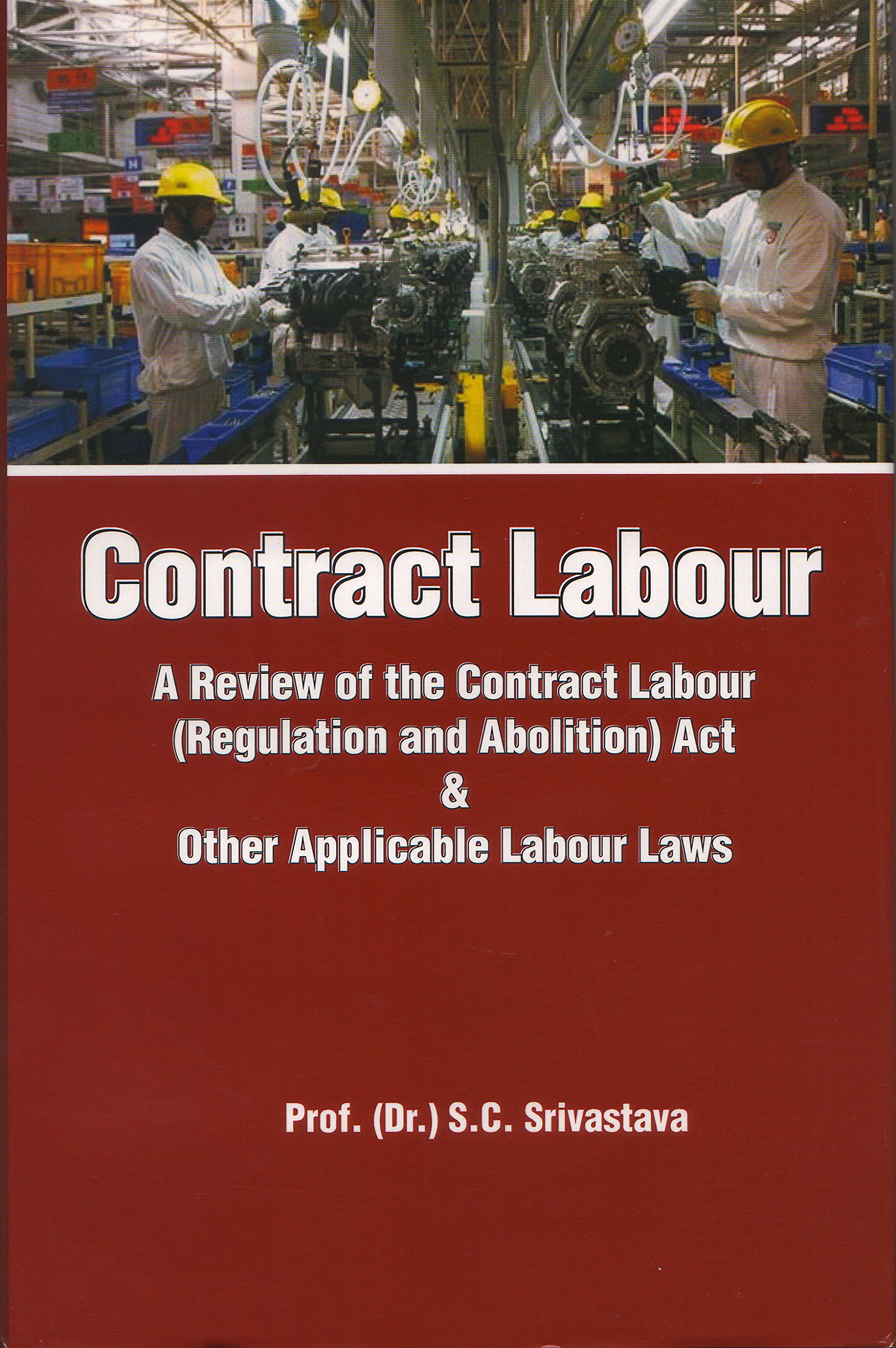 CONTRACT LABOUR (A Review of the Contract Labour - Regulation and ...